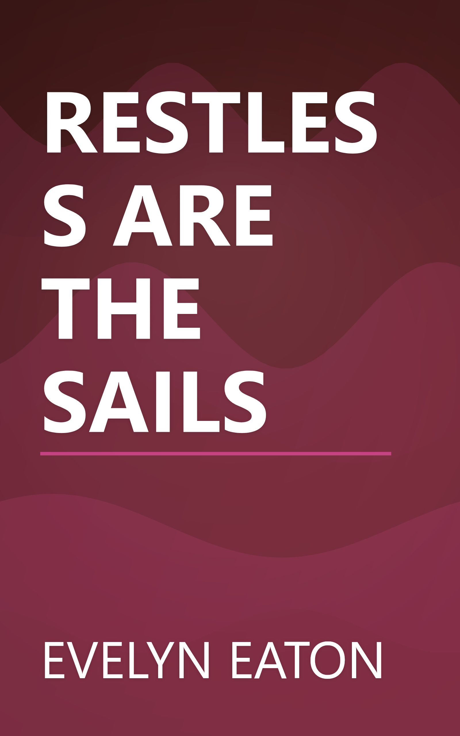 RESTLESS ARE THE SAILS book cover