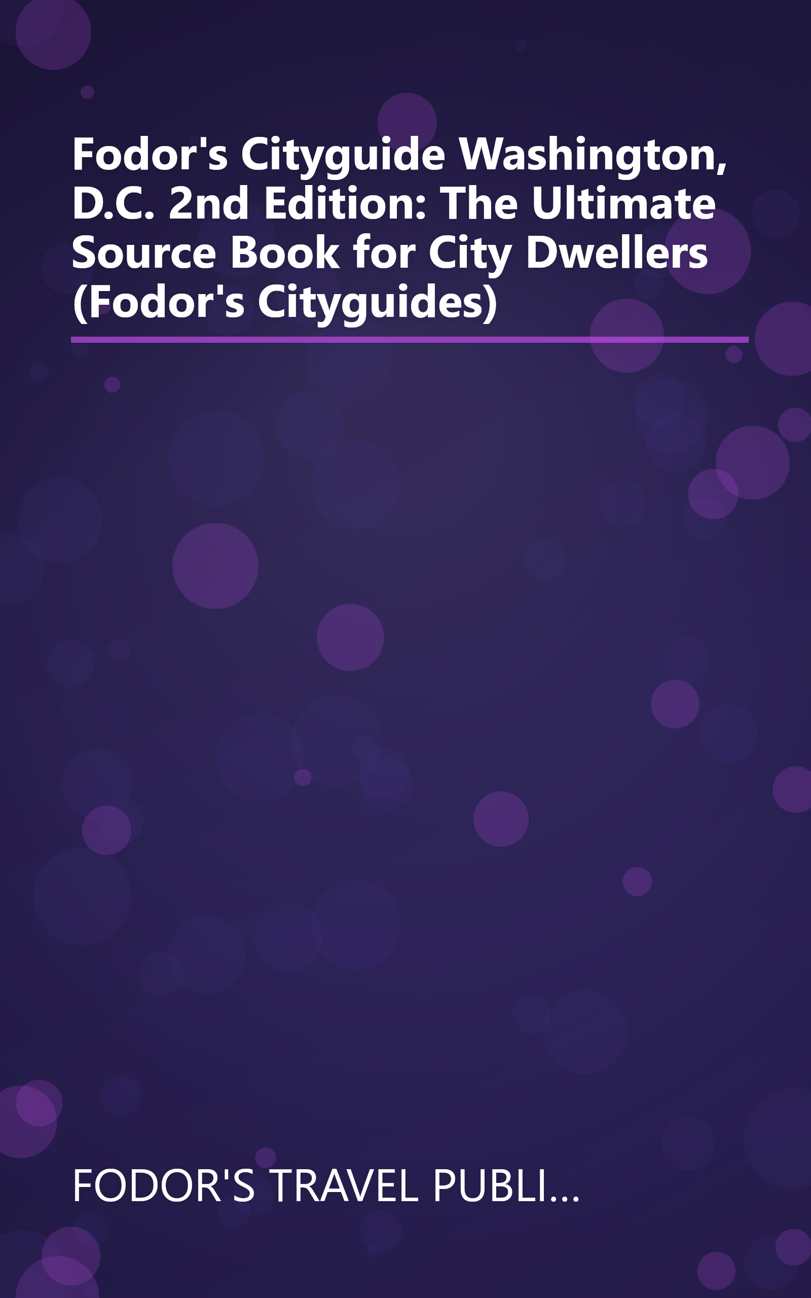 Fodor's Cityguide Washington, D.C. 2nd Edition: The Ultimate Source Book for City Dwellers (Fodor's Cityguides) book cover