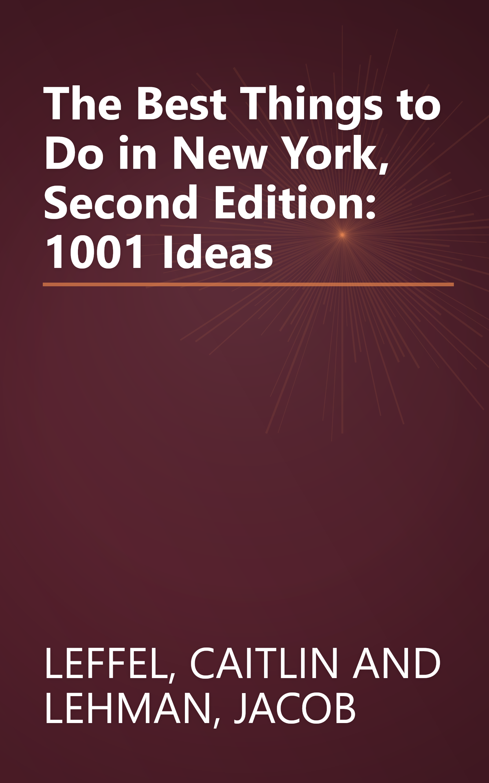 The Best Things to Do in New York, Second Edition: 1001 Ideas book cover