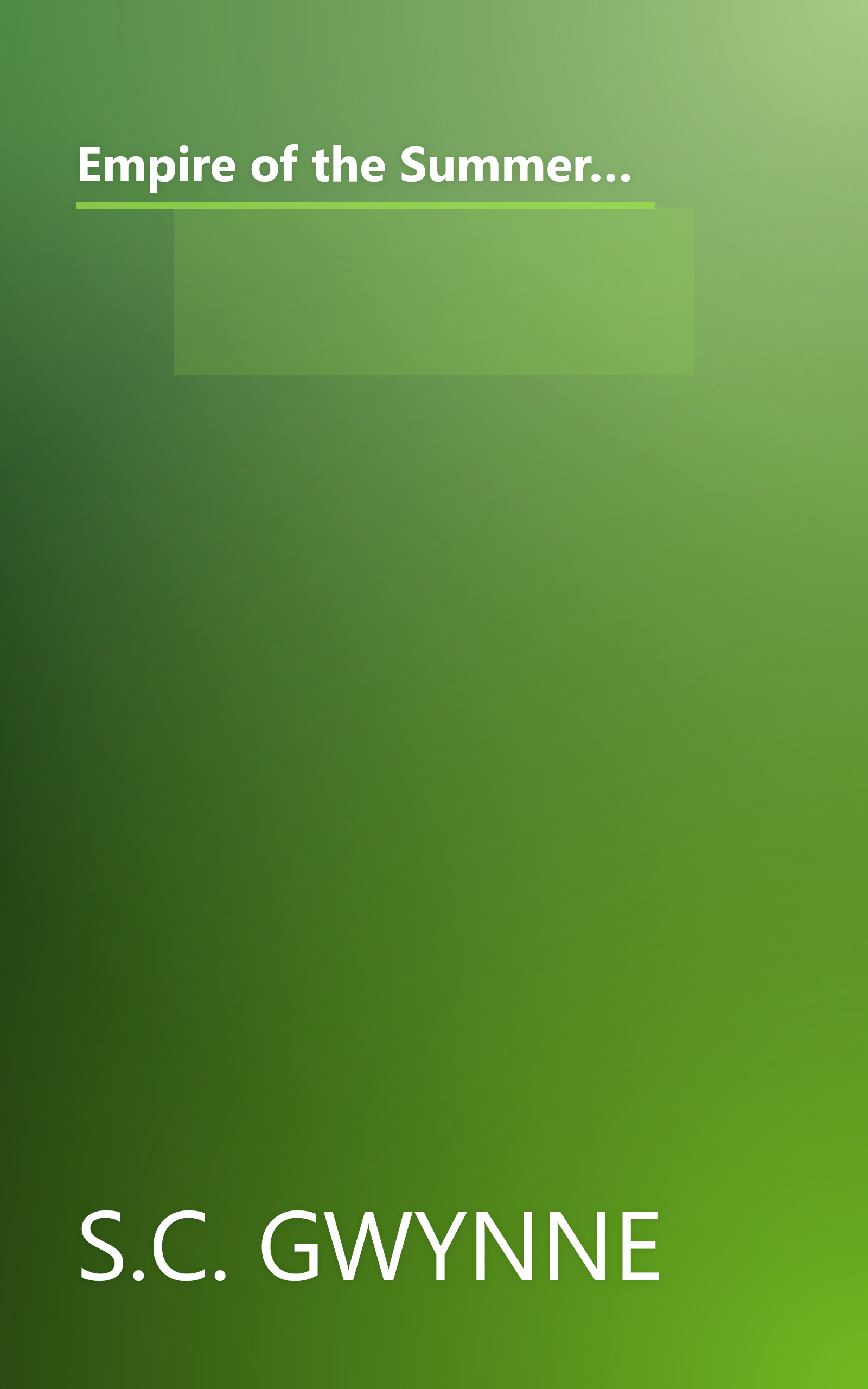 Empire of the Summer Moon: Quanah Parker and the Rise and Fall of the Comanches, the Most Powerful Indian Tribe in American History book cover