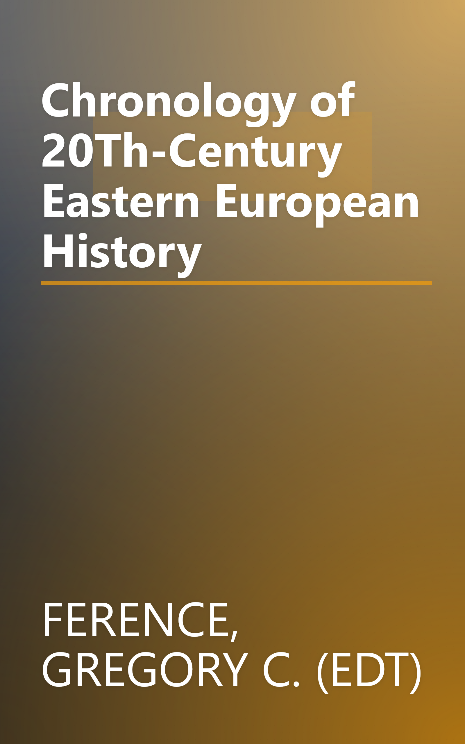 Chronology of 20Th-Century Eastern European History book cover