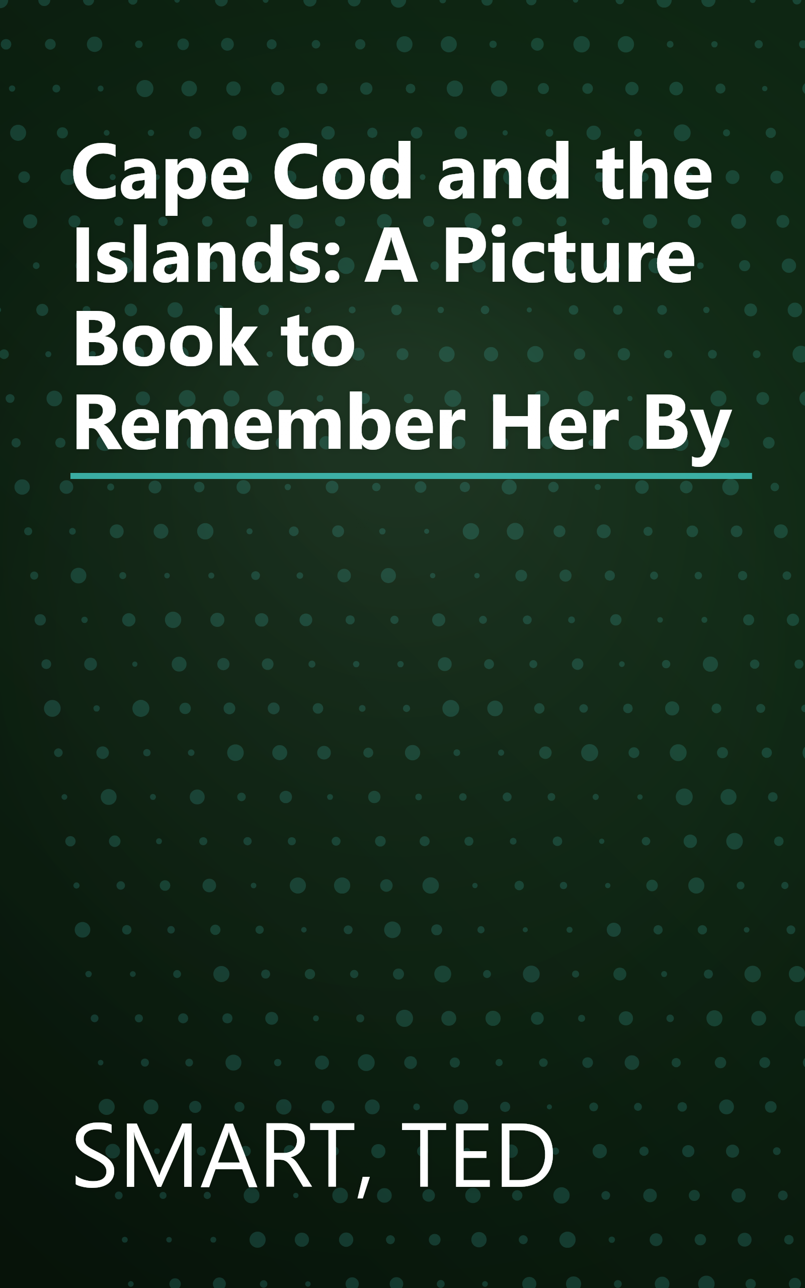 Cape Cod and the Islands: A Picture Book to Remember Her By book cover