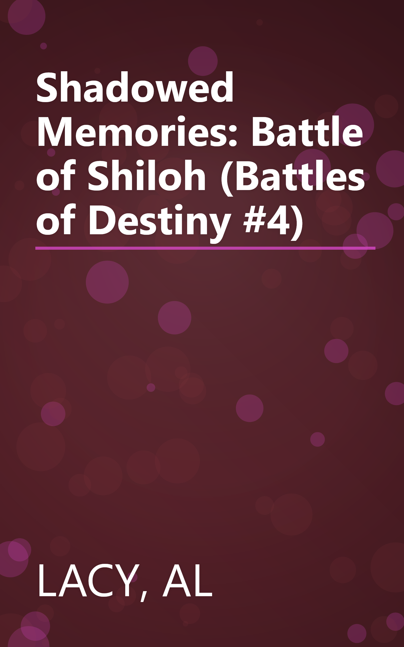 Shadowed Memories: Battle of Shiloh (Battles of Destiny #4) book cover