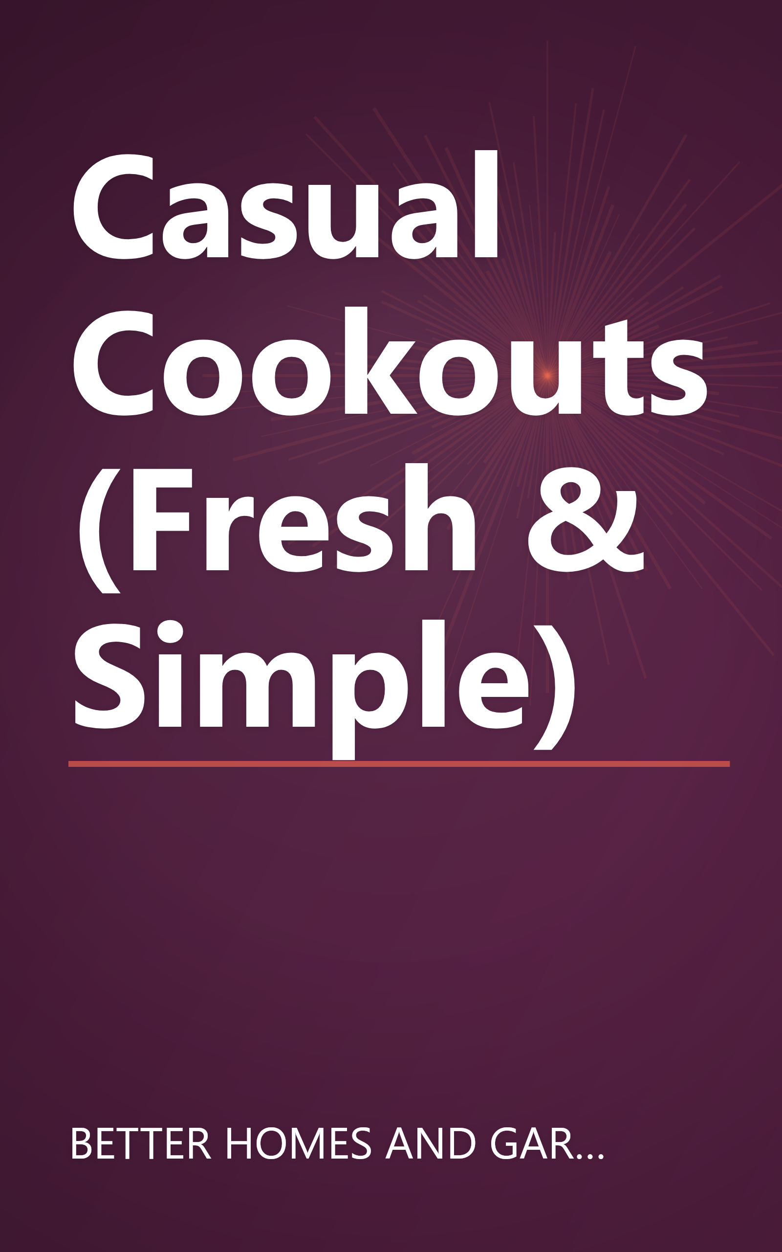 Casual Cookouts (Fresh & Simple) book cover