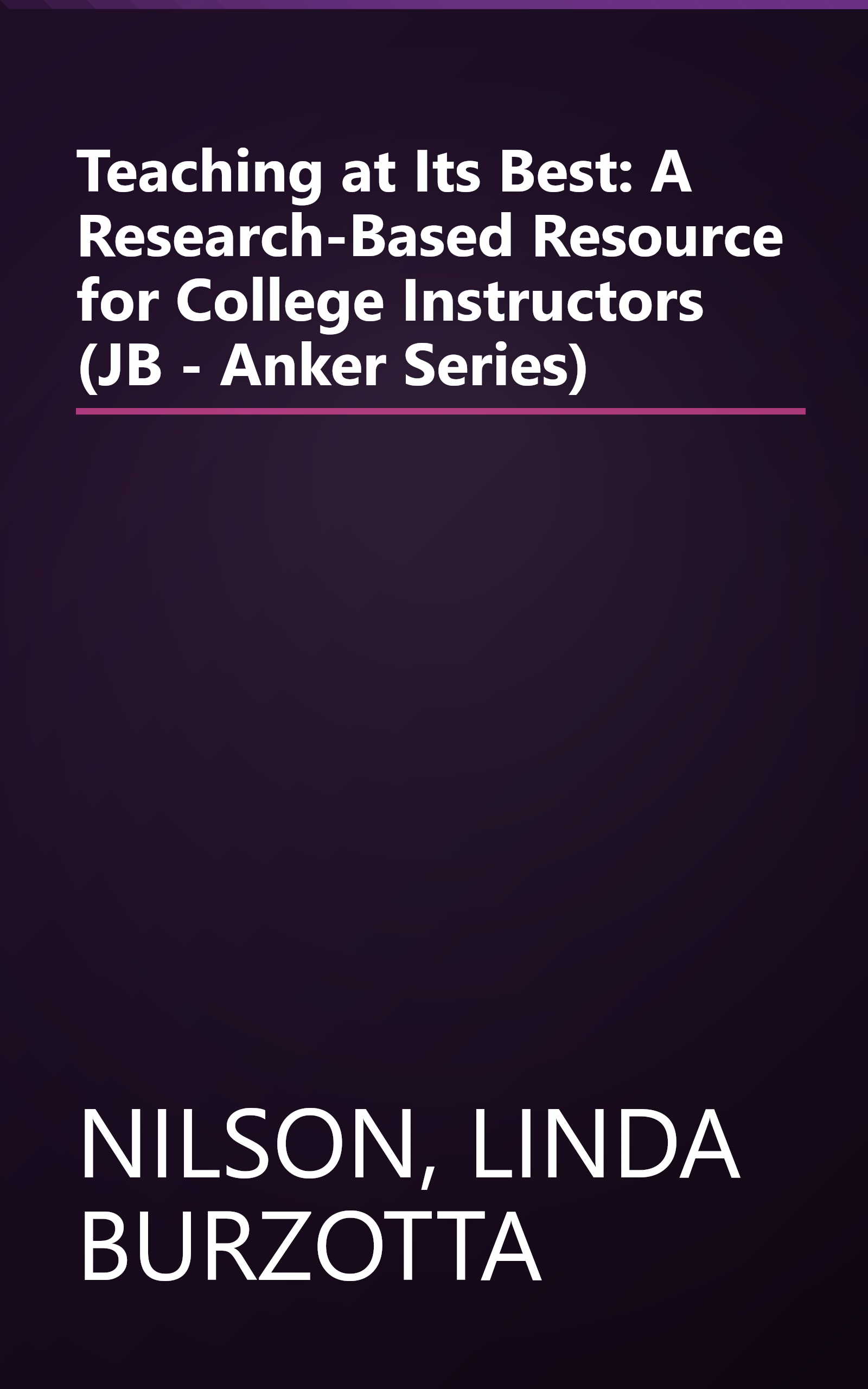Teaching at Its Best: A Research-Based Resource for College Instructors (JB - Anker Series) book cover