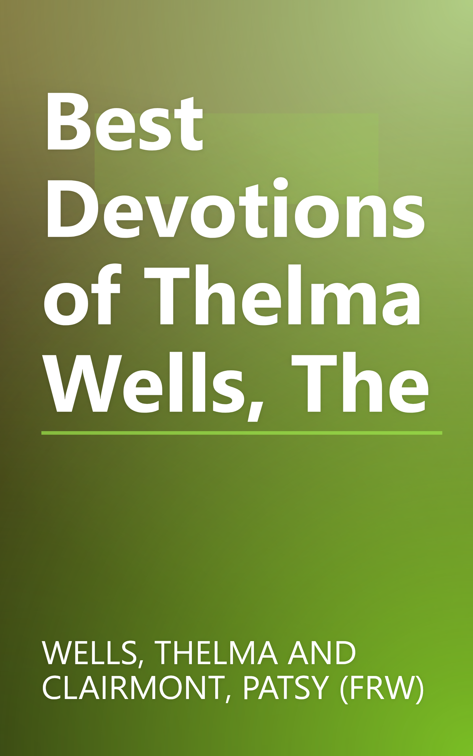 Best Devotions of Thelma Wells, The book cover
