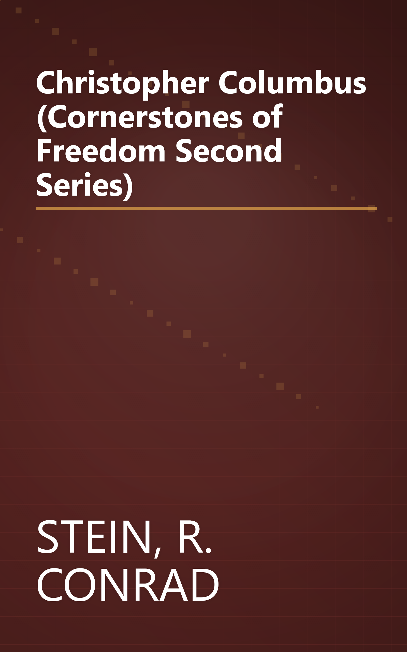 Christopher Columbus (Cornerstones of Freedom Second Series) book cover