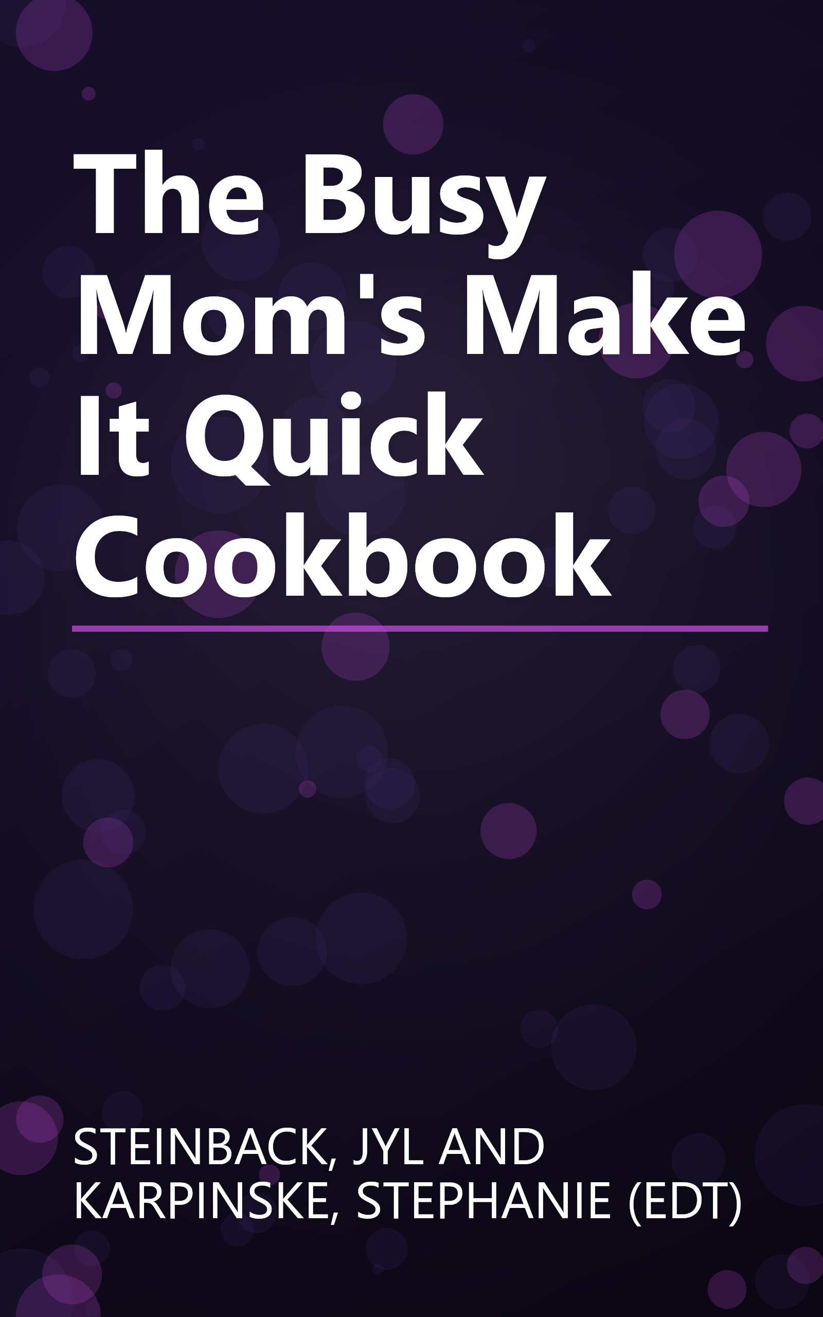 The Busy Mom's Make It Quick Cookbook book cover