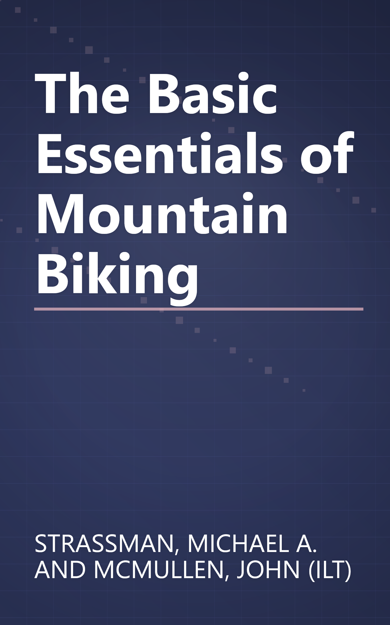 The Basic Essentials of Mountain Biking book cover