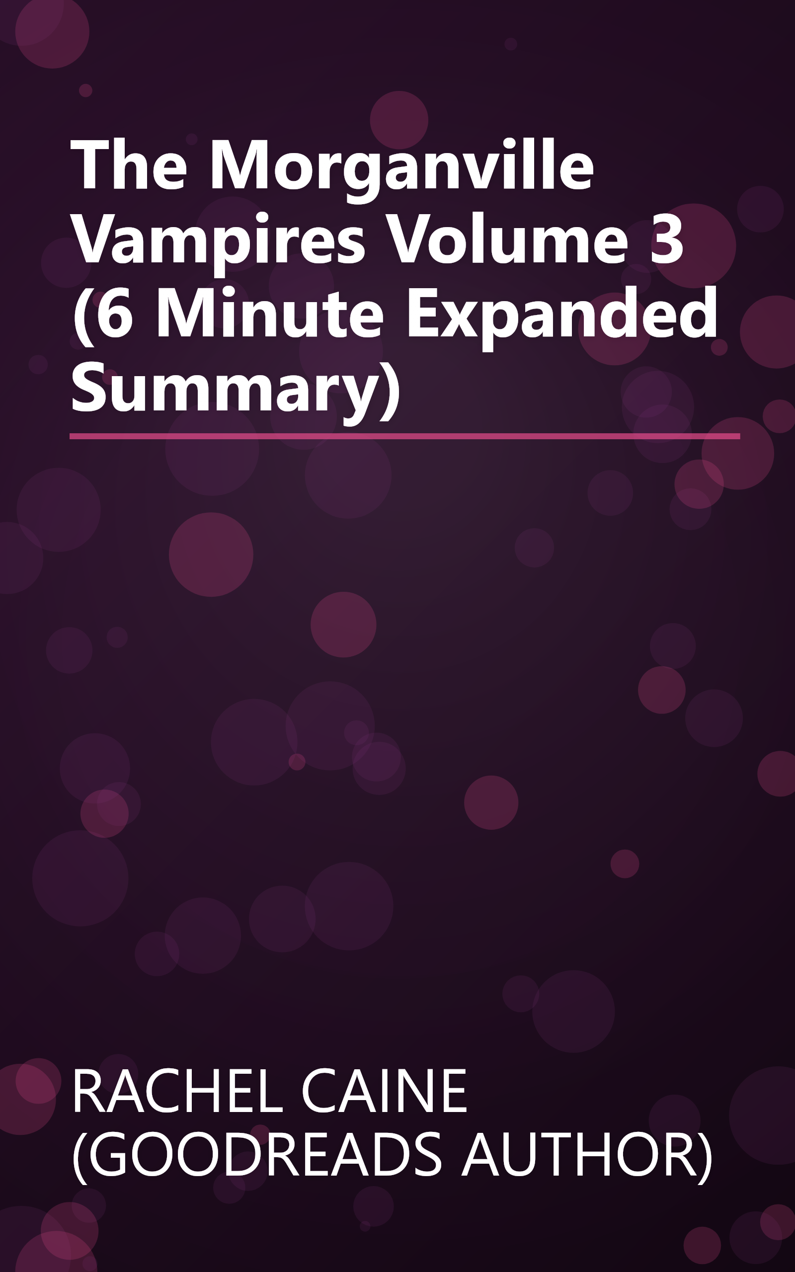 The Morganville Vampires  Volume 3 (6 Minute   Expanded Summary) book cover