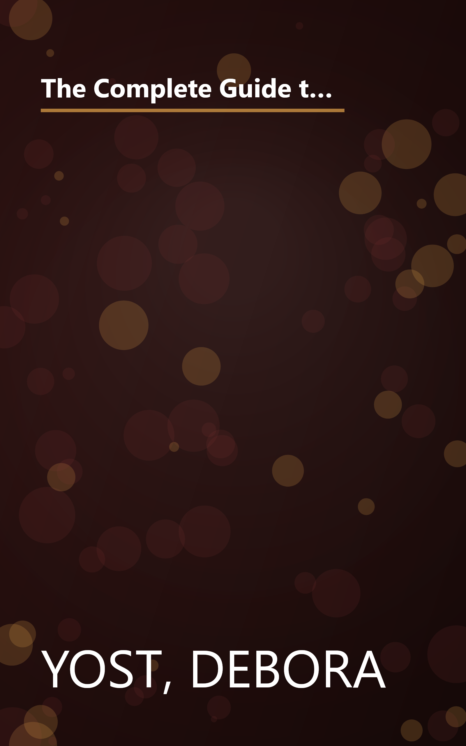 The Complete Guide to Natural Cures: Effective Holistic Treatments for Everything from Allergies to Wrinkles (Lynn Sonberg Books) book cover