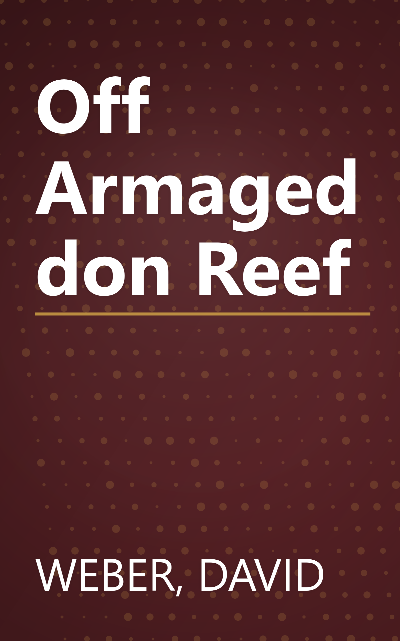 Off Armageddon Reef book cover