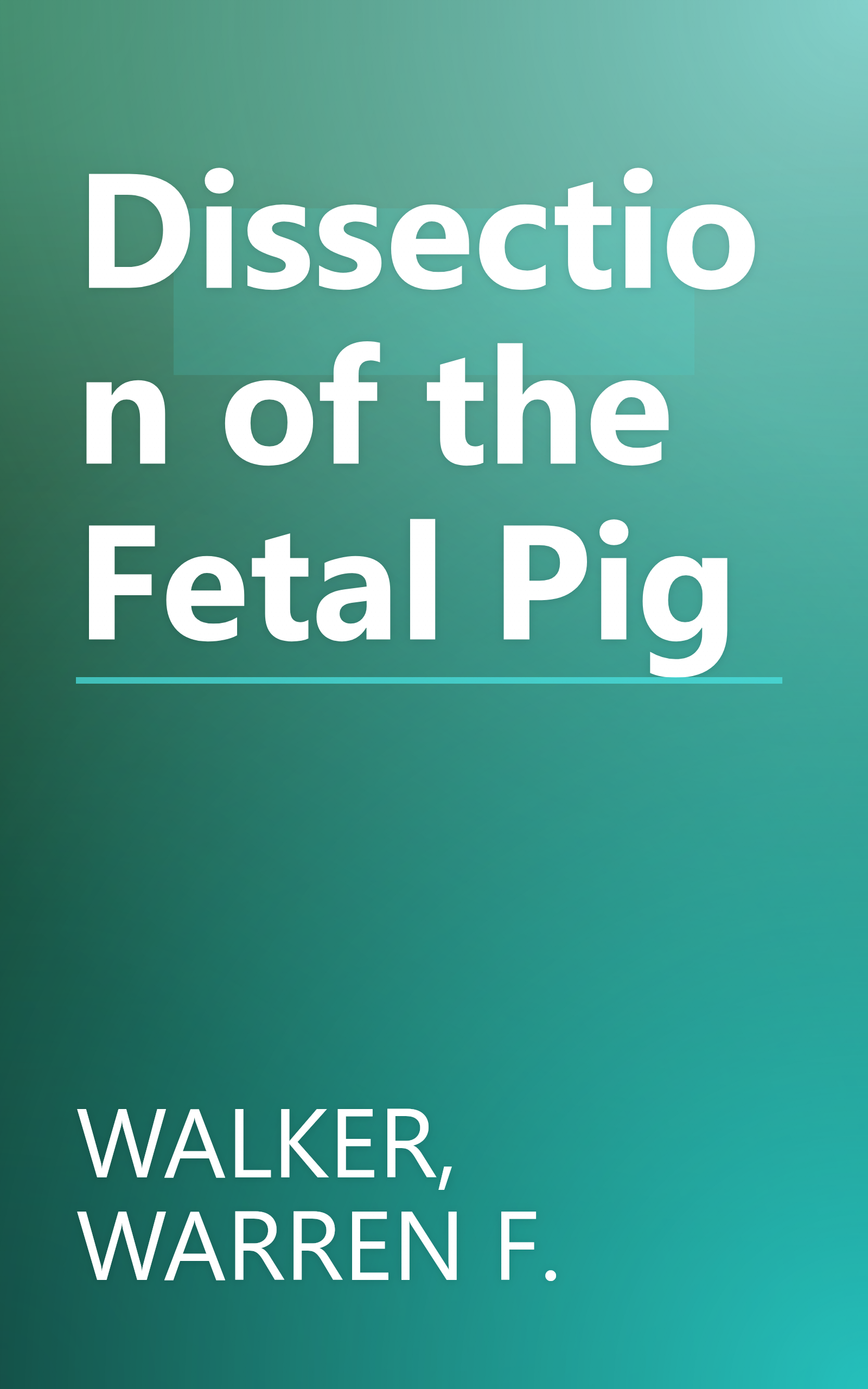 Dissection of the Fetal Pig book cover