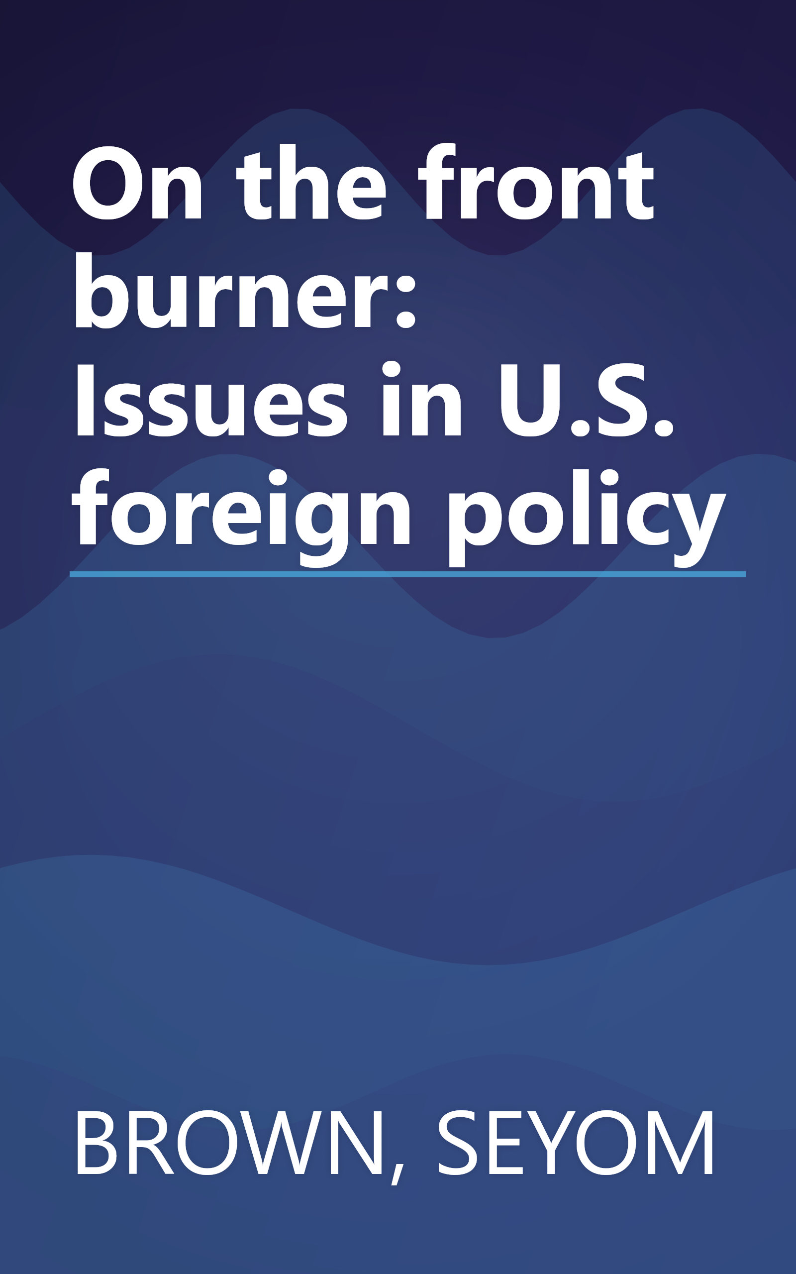 On the front burner: Issues in U.S. foreign policy book cover