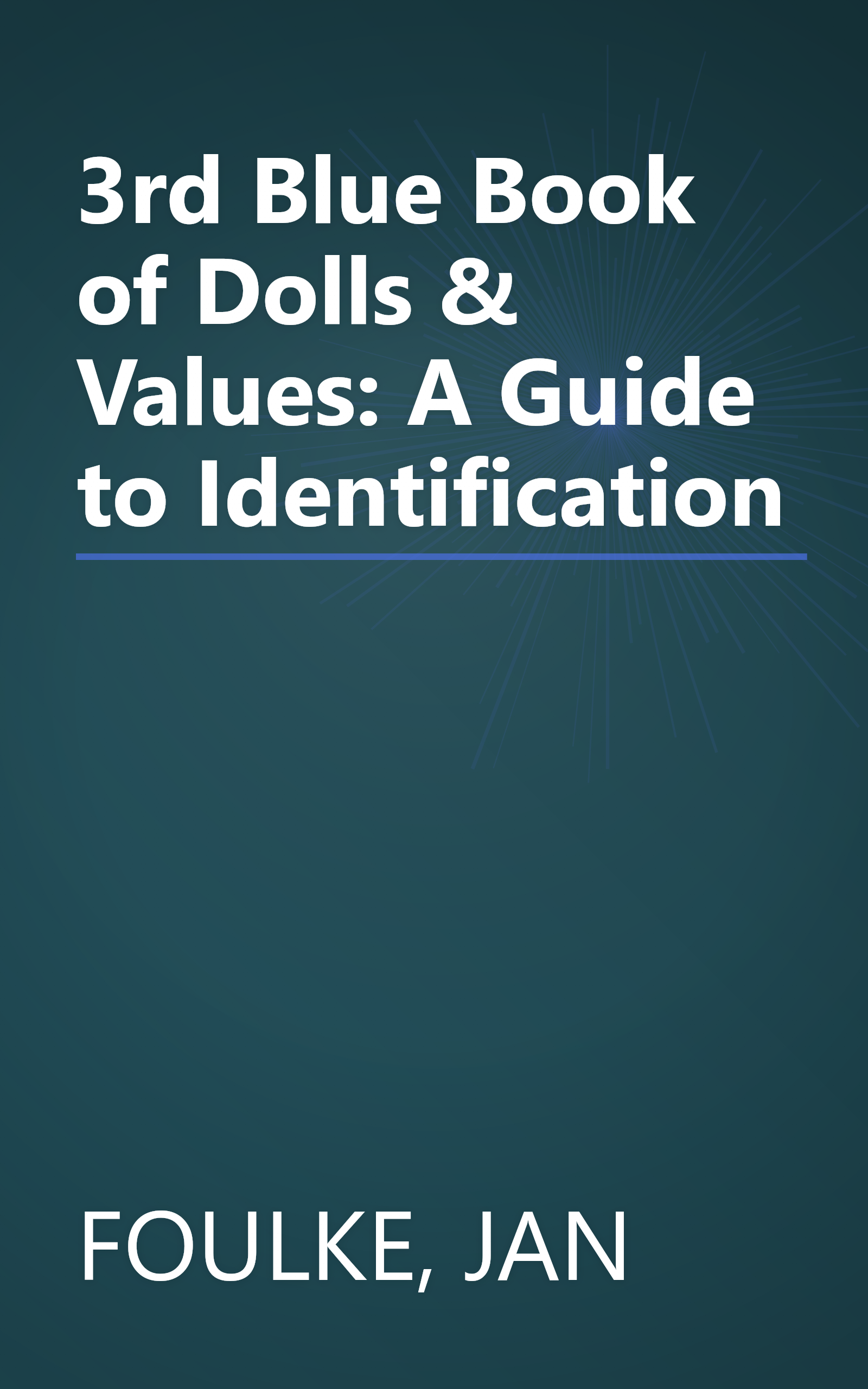 3rd Blue Book of Dolls & Values: A Guide to Identification book cover