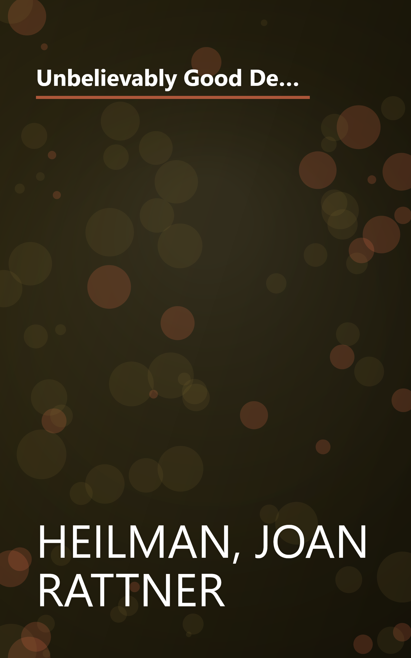 Unbelievably Good Deals and Great Adventures That You Absolutely Can't Get Unless You're Over 50 (Unbelievably Good Deals) book cover