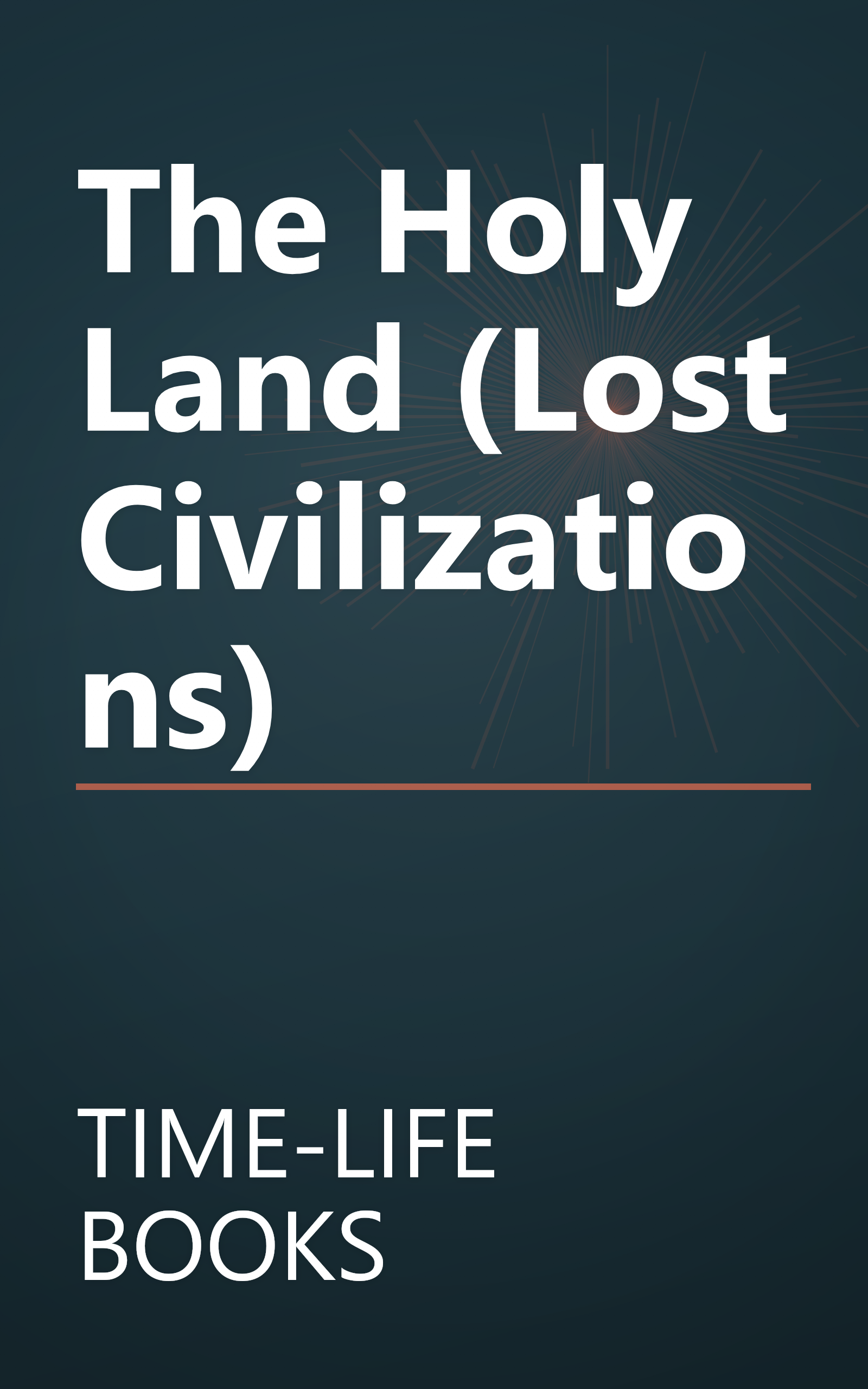 The Holy Land (Lost Civilizations) book cover