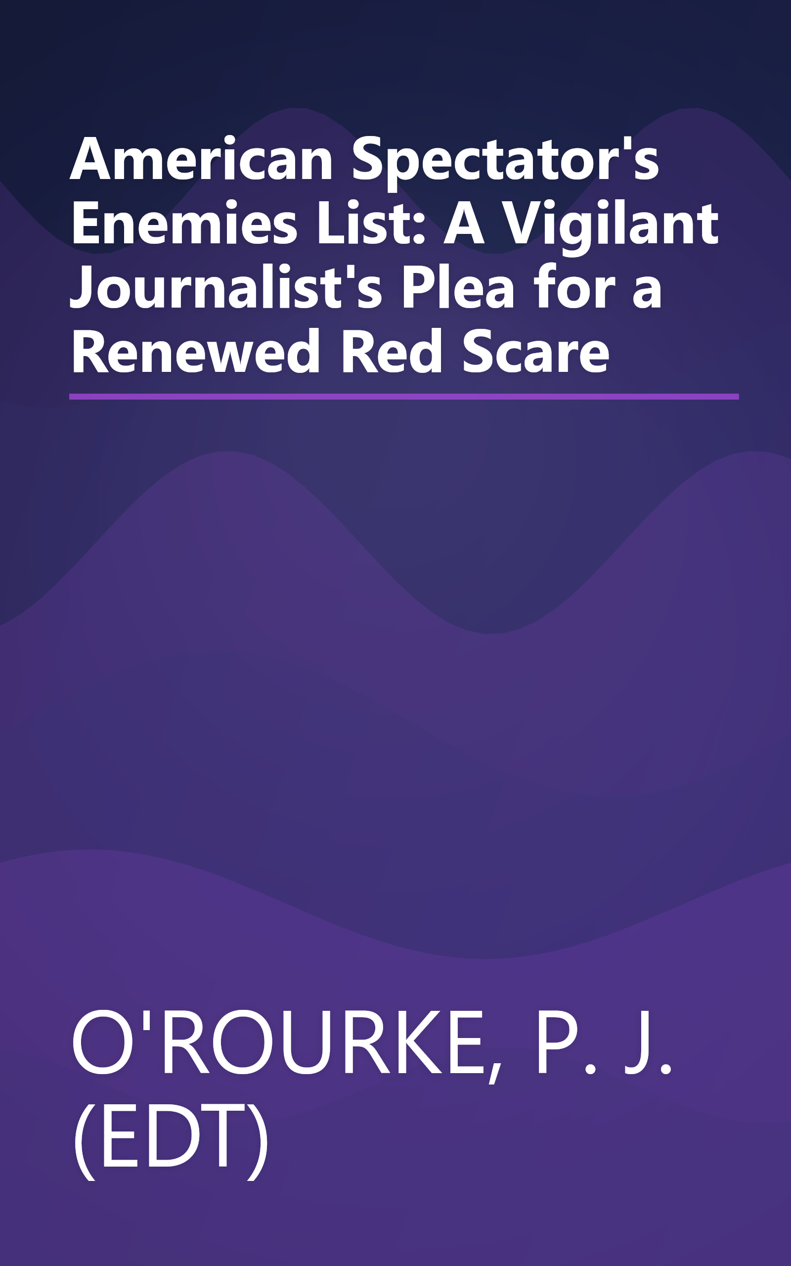 American Spectator's Enemies List: A Vigilant Journalist's Plea for a Renewed Red Scare book cover