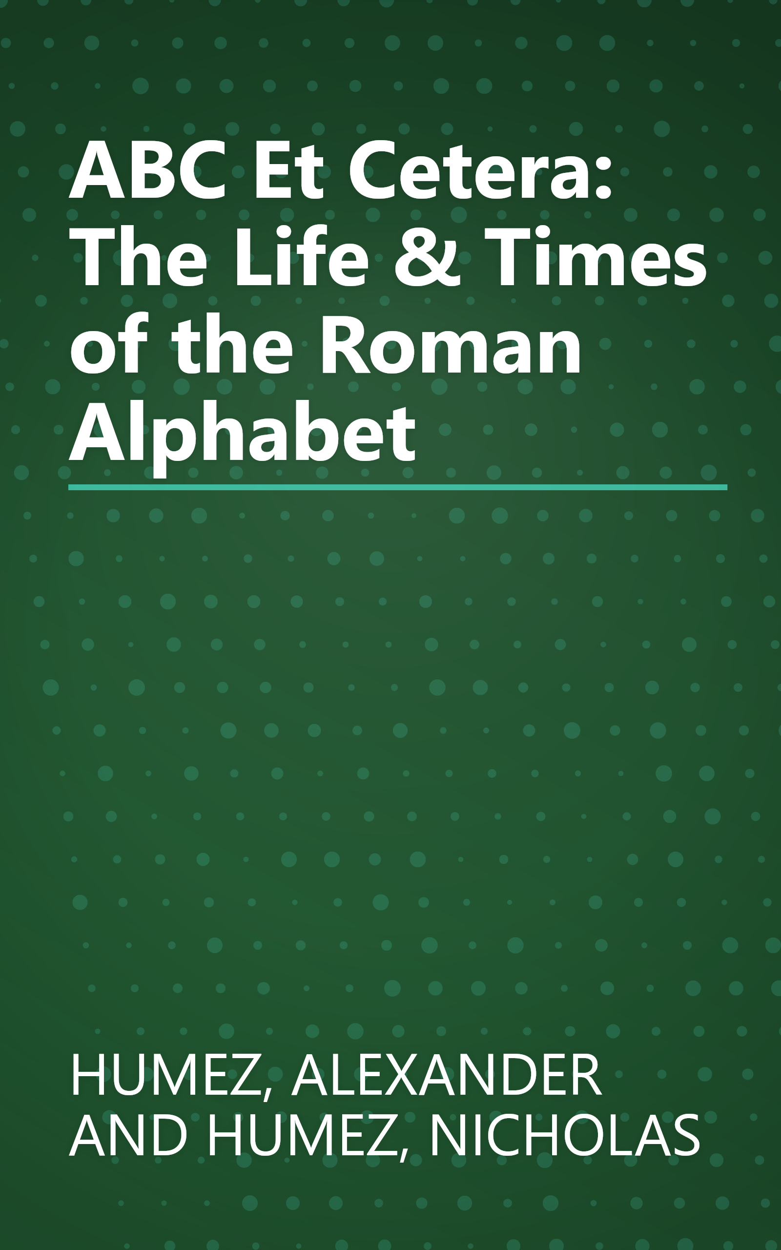 ABC Et Cetera: The Life & Times of the Roman Alphabet book cover