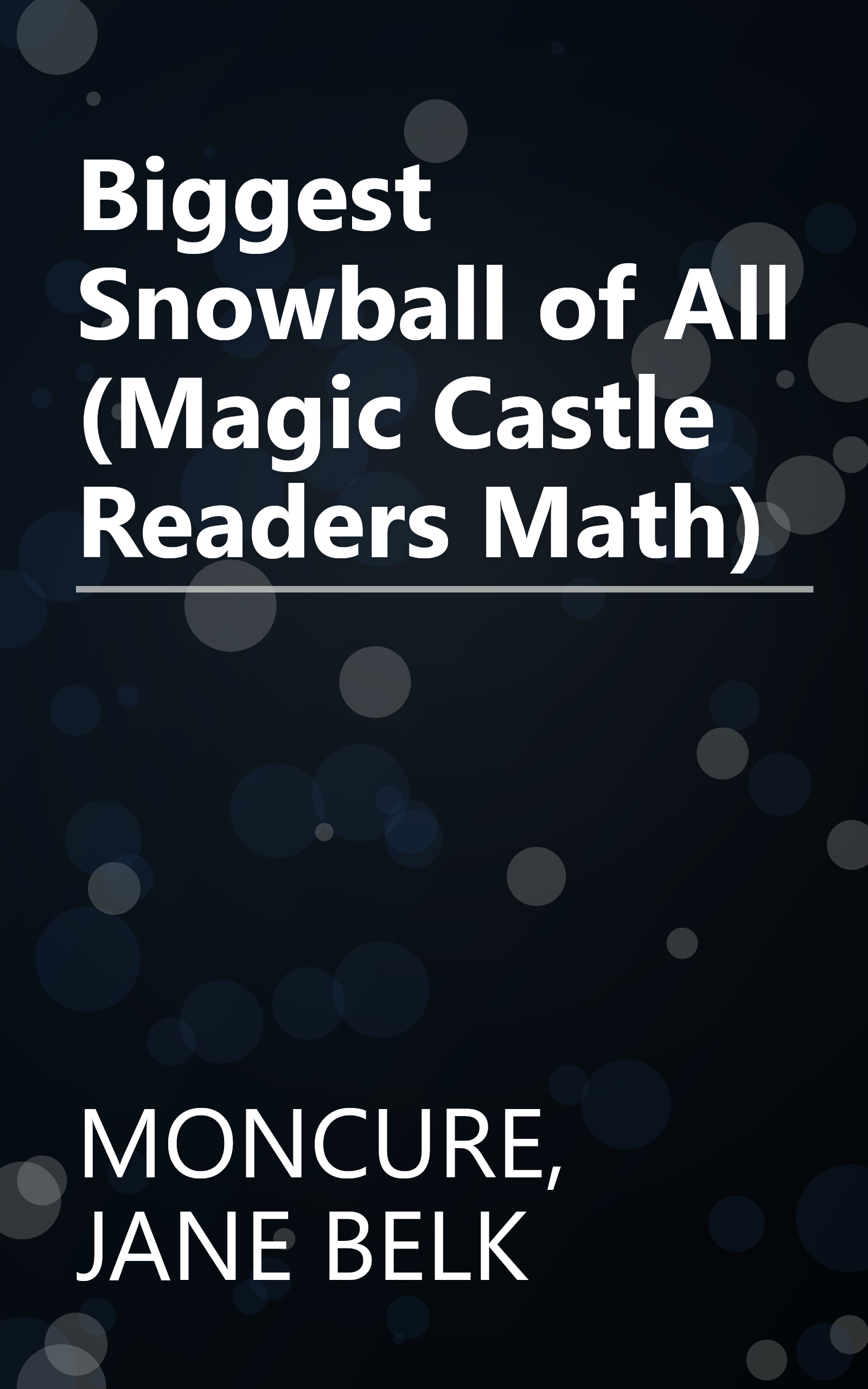 Biggest Snowball of All (Magic Castle Readers Math) book cover