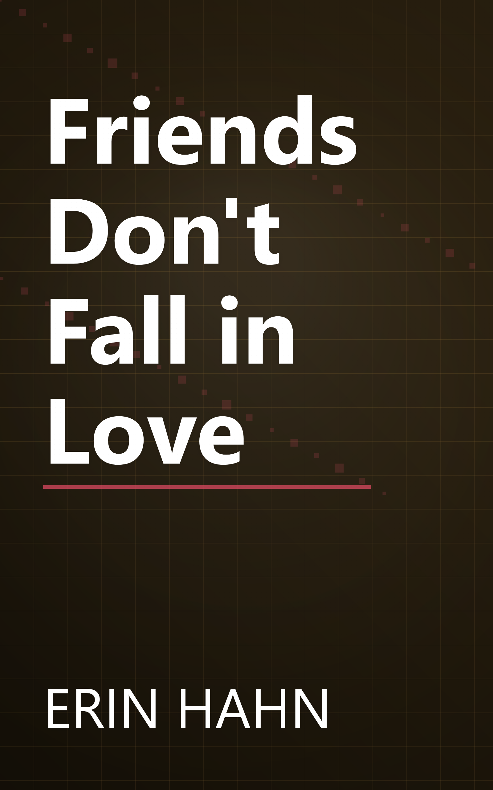 Friends Don't Fall in Love book cover
