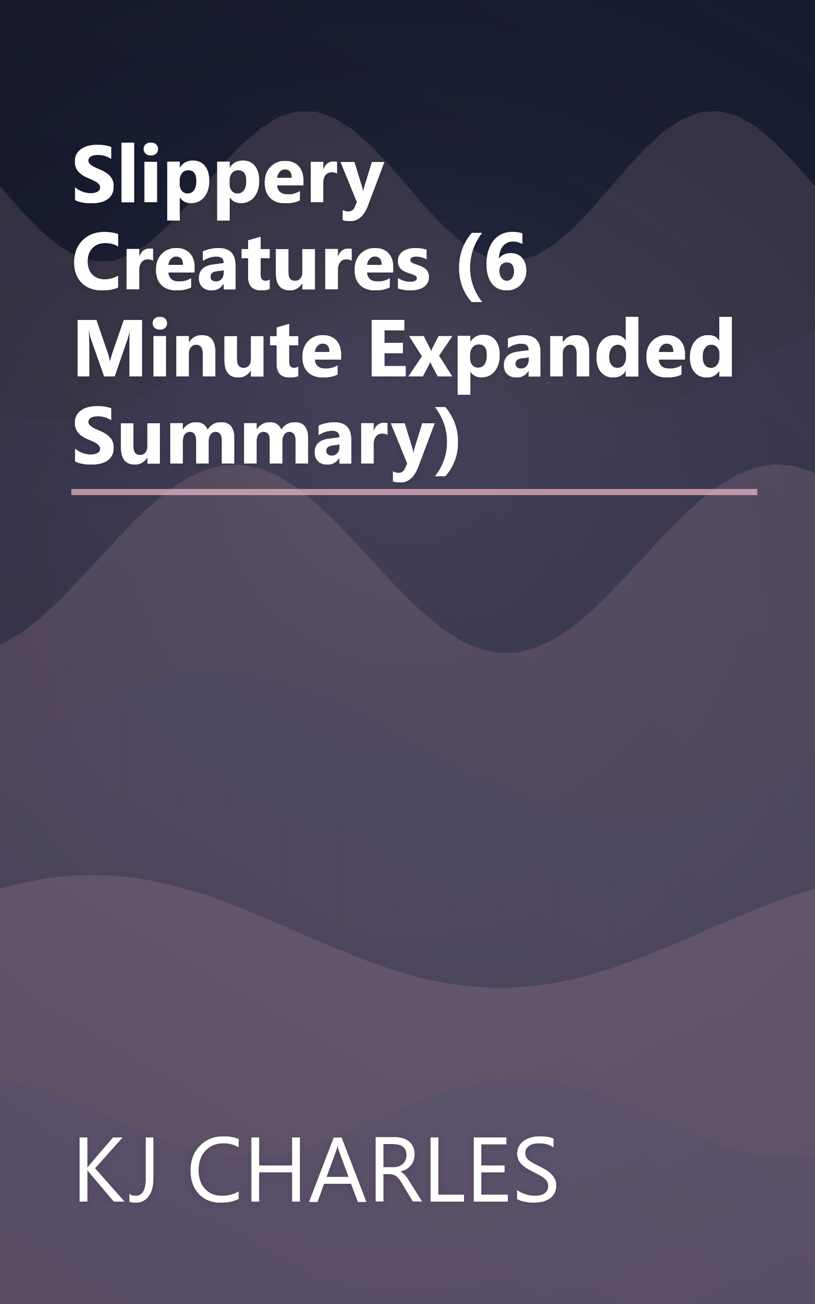 Slippery Creatures (6 Minute   Expanded Summary) book cover