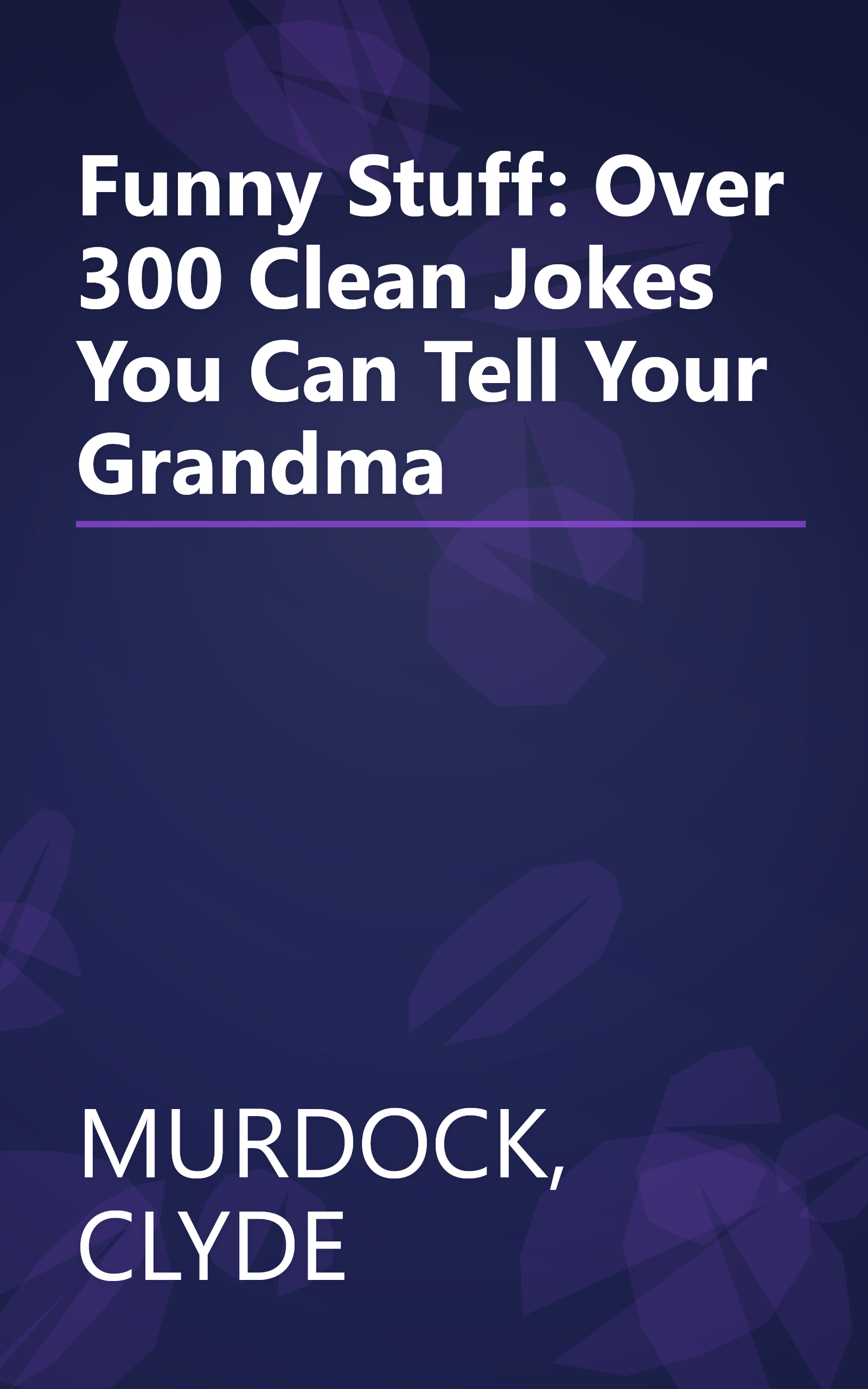 Funny Stuff: Over 300 Clean Jokes You Can Tell Your Grandma book cover