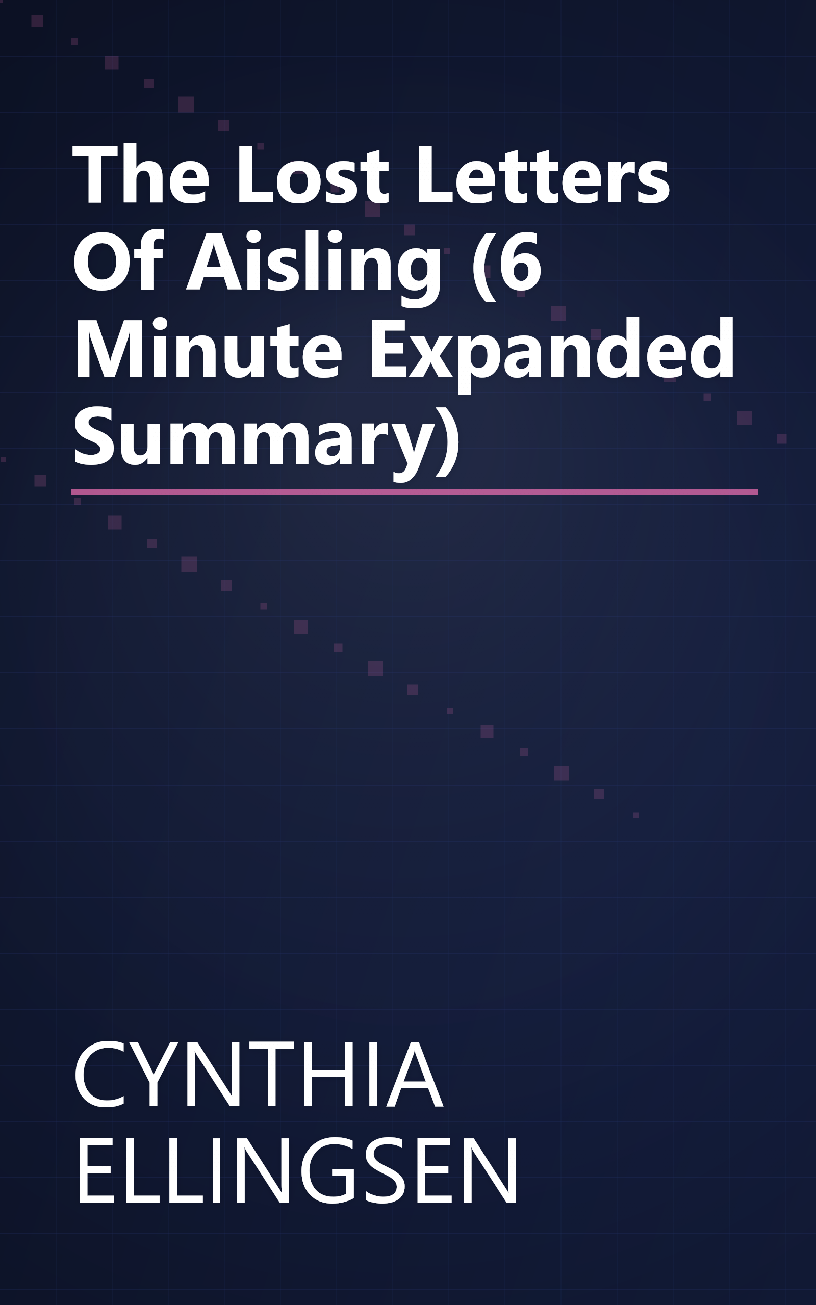 The Lost Letters Of Aisling (6 Minute   Expanded Summary) book cover