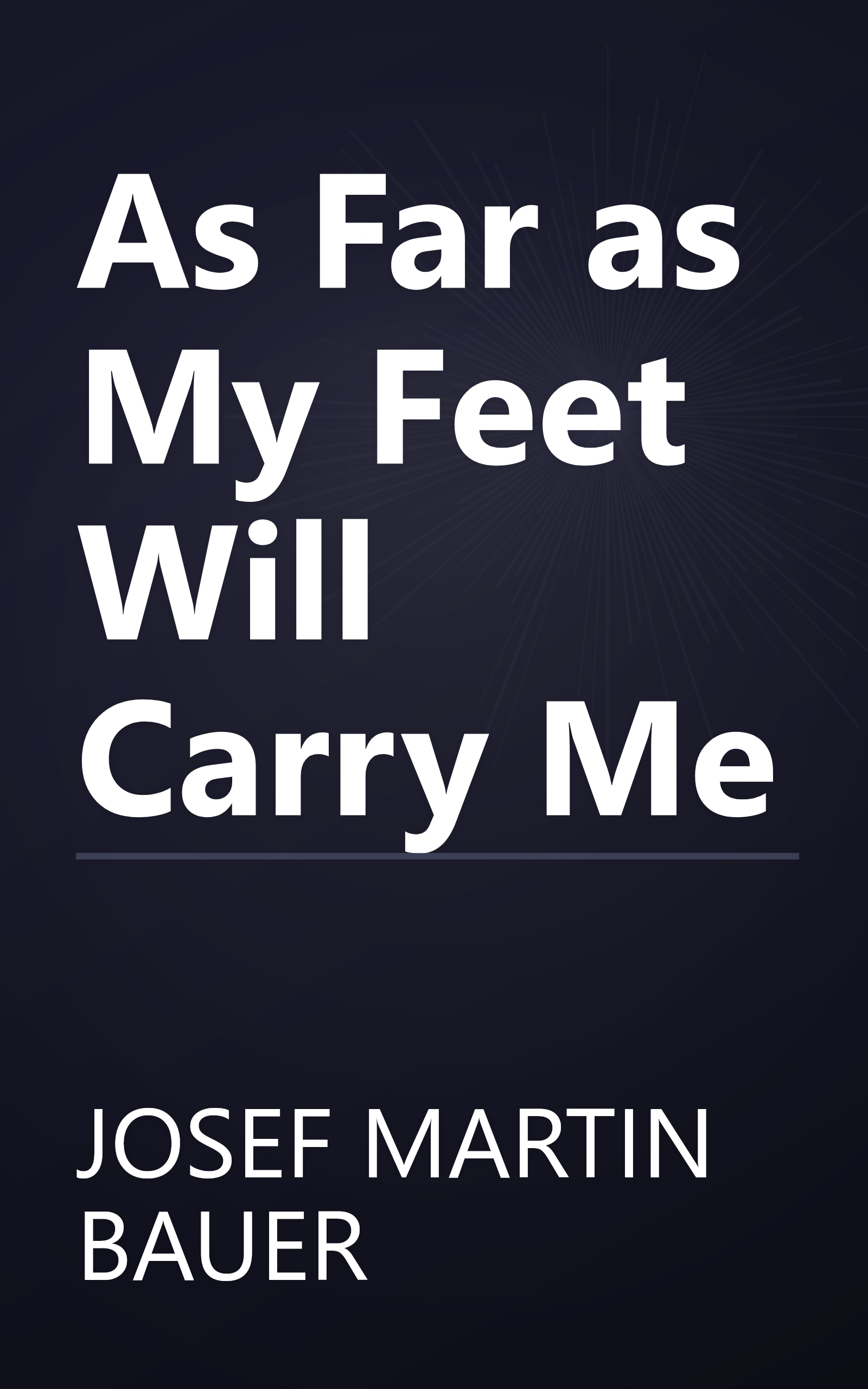 As Far as My Feet Will Carry Me book cover