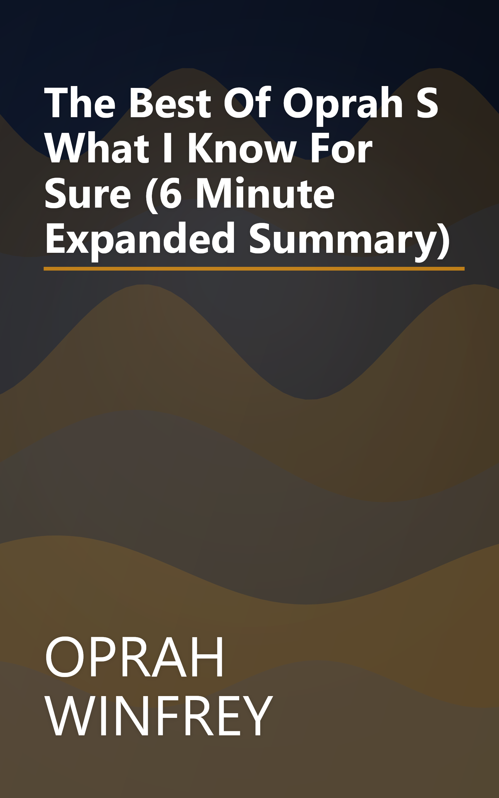 The Best Of Oprah S What I Know For Sure (6 Minute   Expanded Summary) book cover