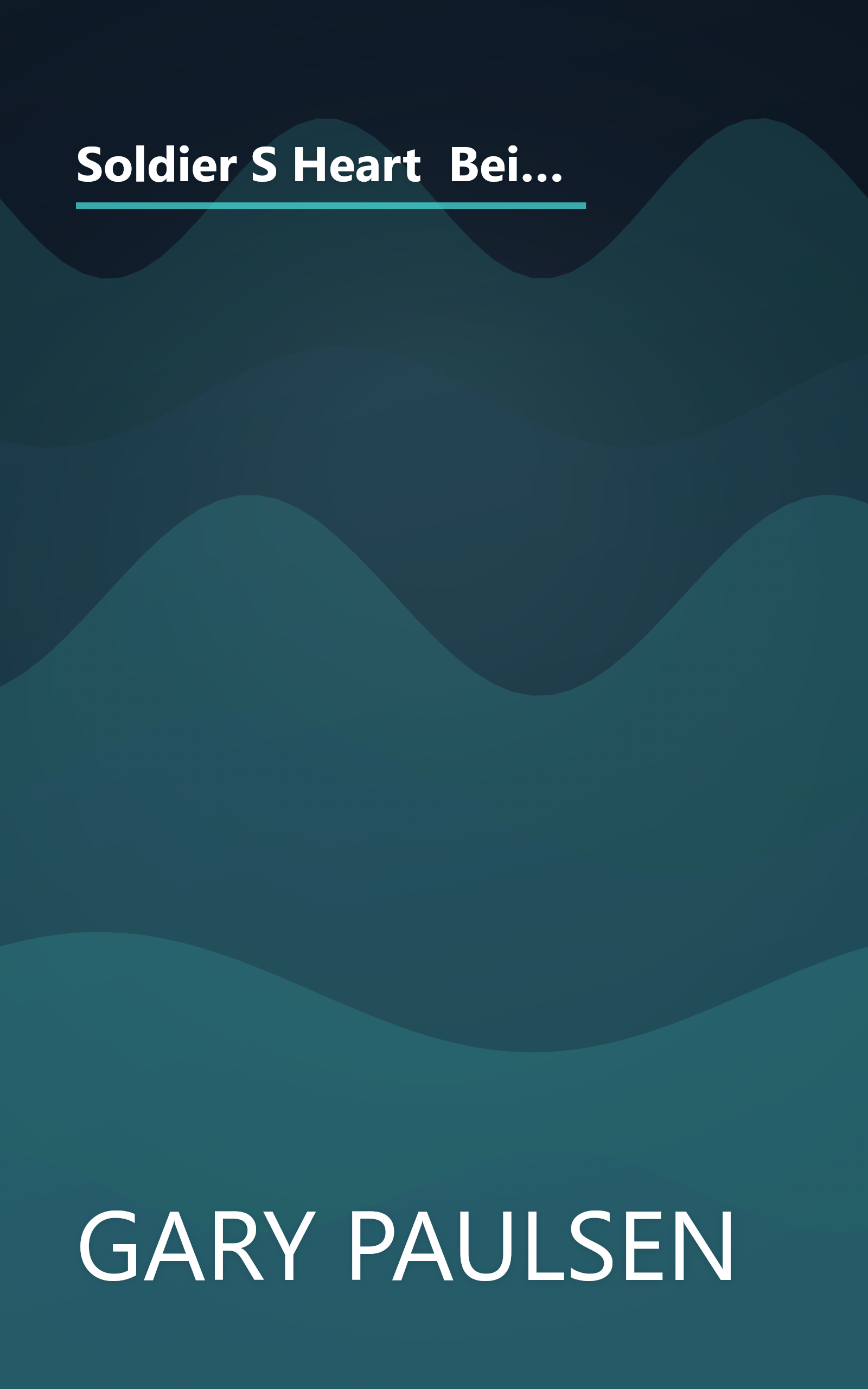 Soldier S Heart  Being The Story Of The Enlistment And Due Service Of The Boy Charley Goddard In The (6 Minute   Expanded Summary) book cover