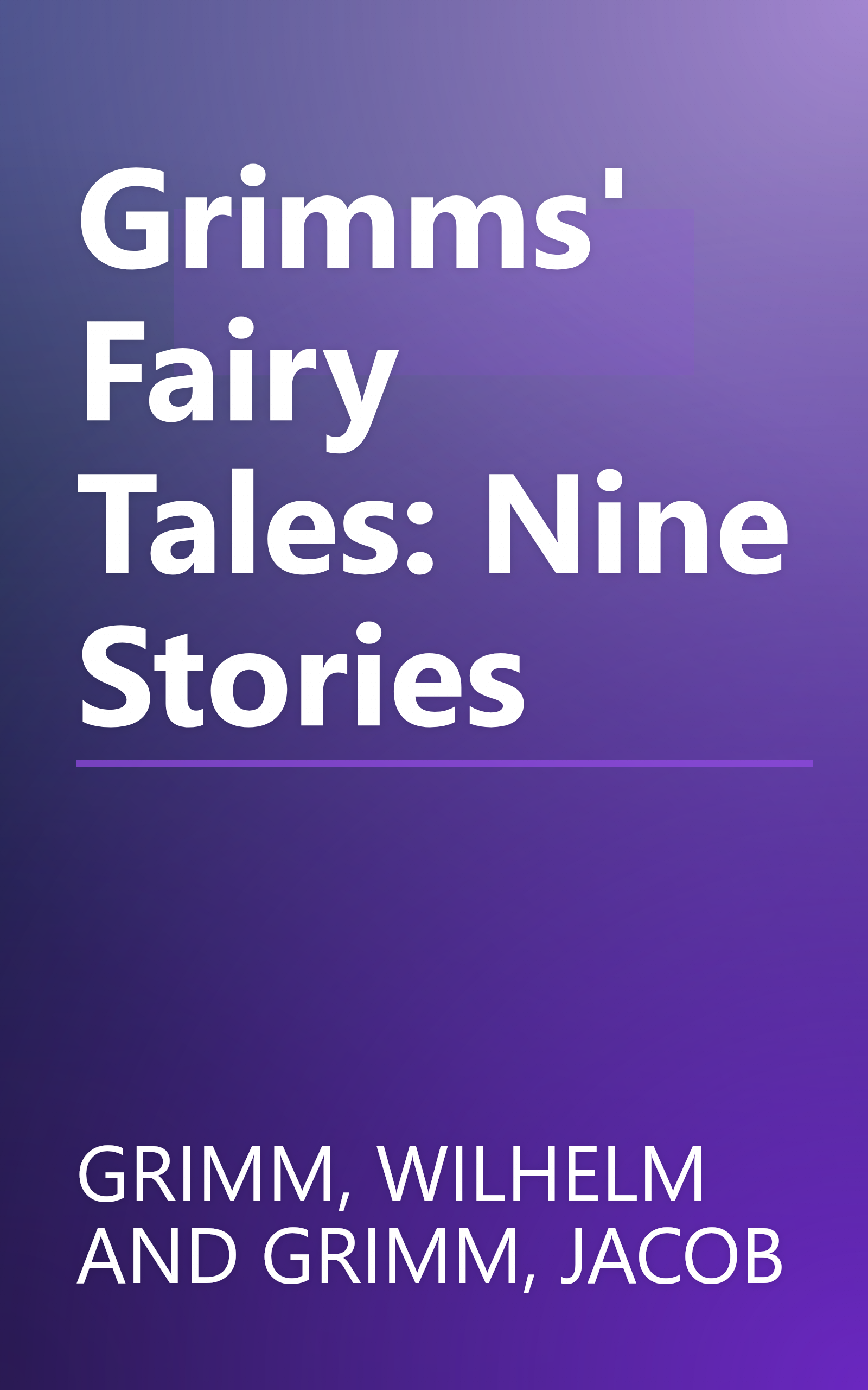 Grimms' Fairy Tales: Nine Stories book cover