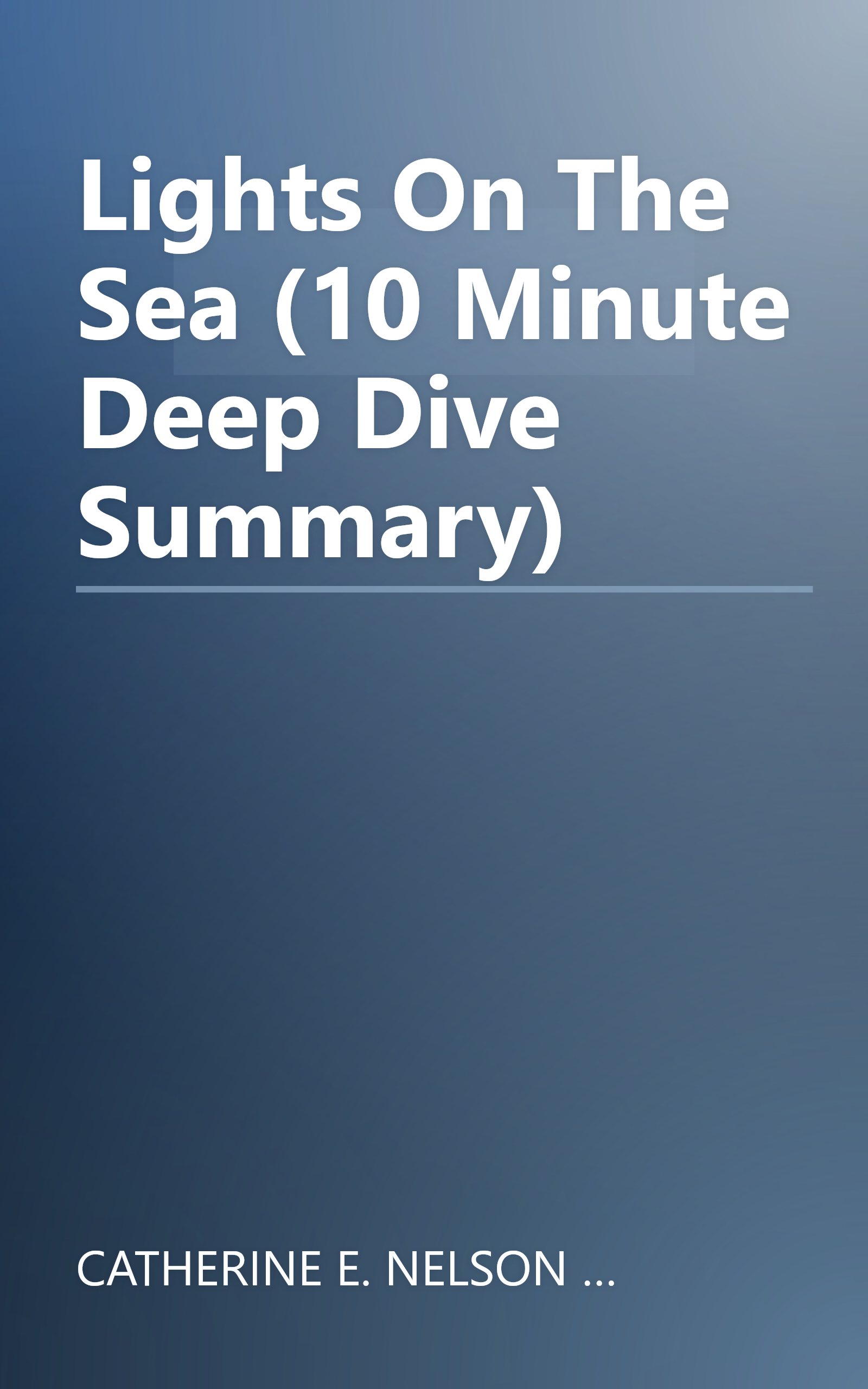 Lights On The Sea (10 Minute   Deep Dive Summary) book cover