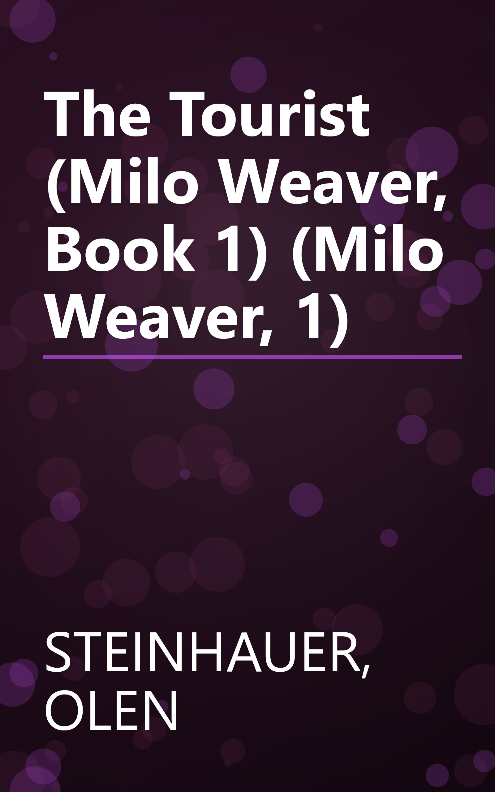 The Tourist (Milo Weaver, Book 1) (Milo Weaver, 1) book cover