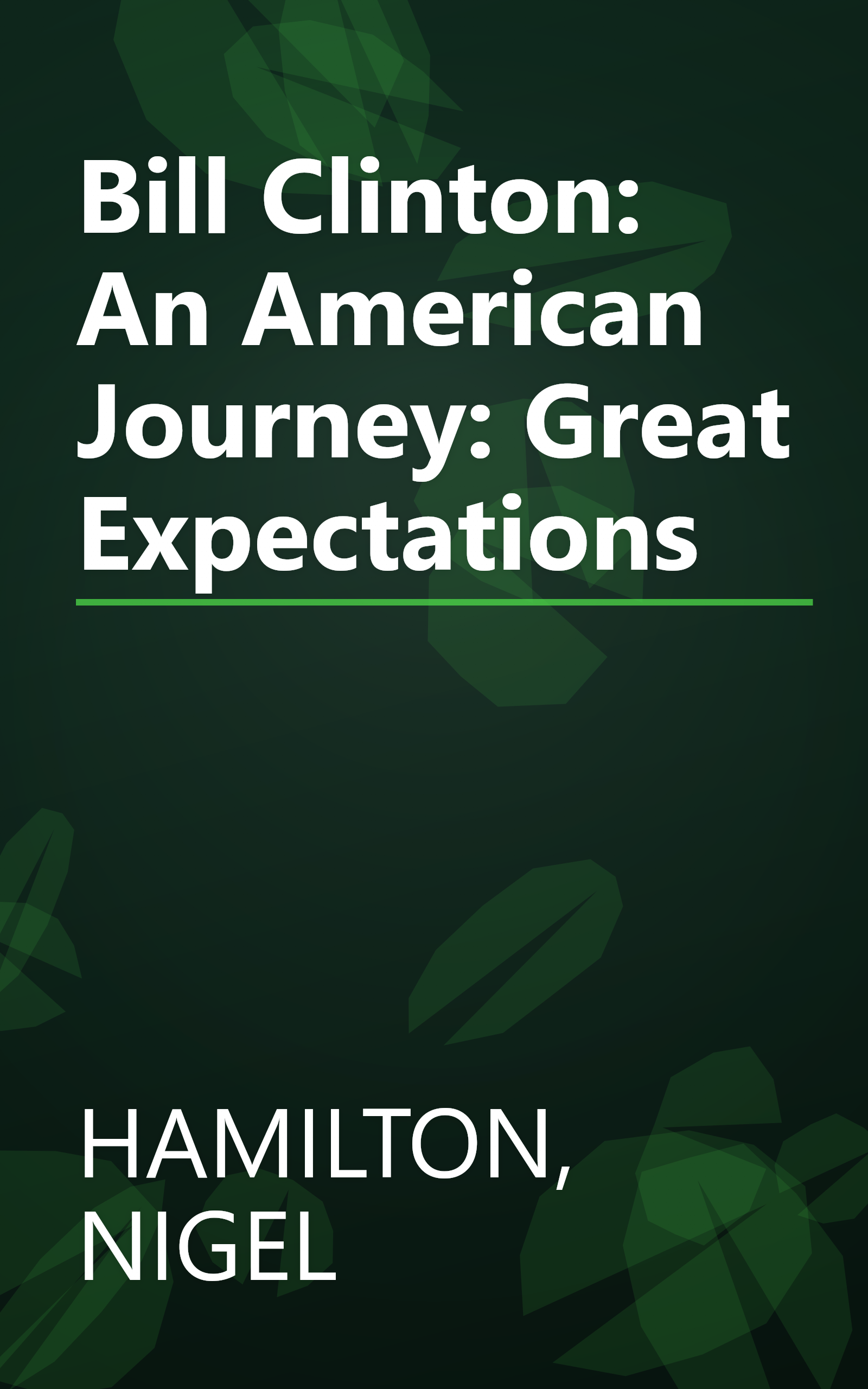 Bill Clinton: An American Journey: Great Expectations book cover