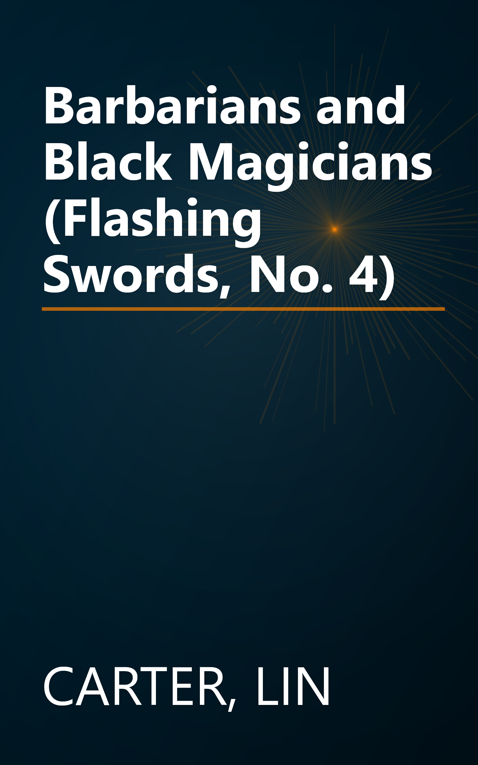 Barbarians and Black Magicians (Flashing Swords, No. 4) book cover