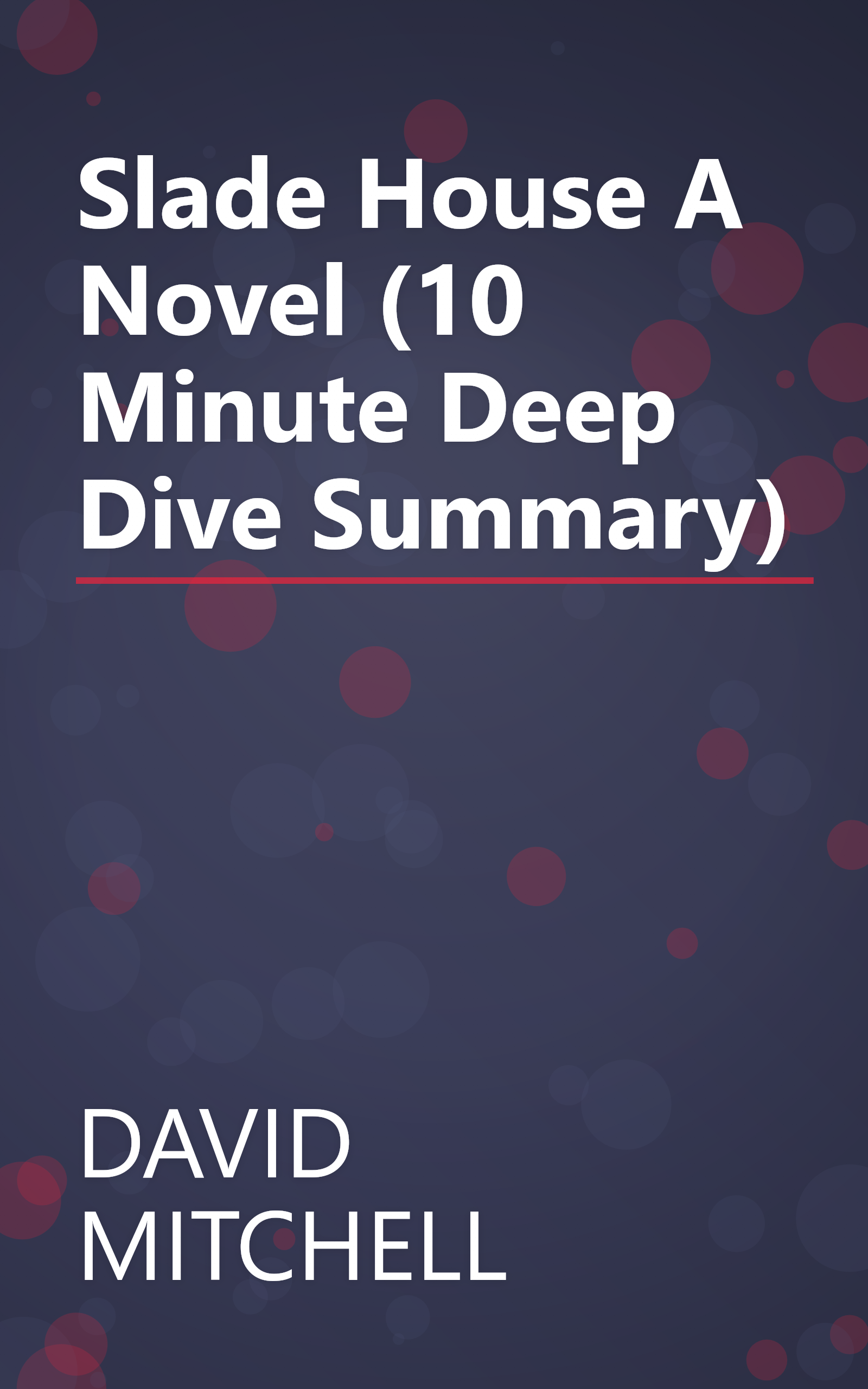 Slade House  A Novel (10 Minute   Deep Dive Summary) book cover