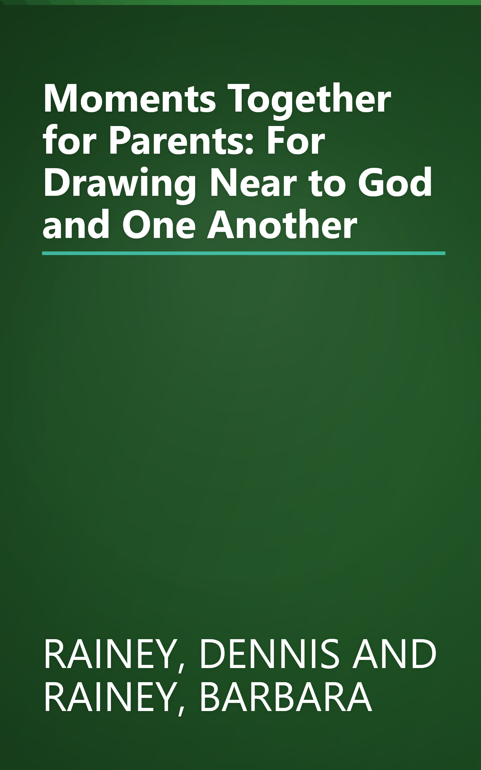 Moments Together for Parents: For Drawing Near to God and One Another book cover