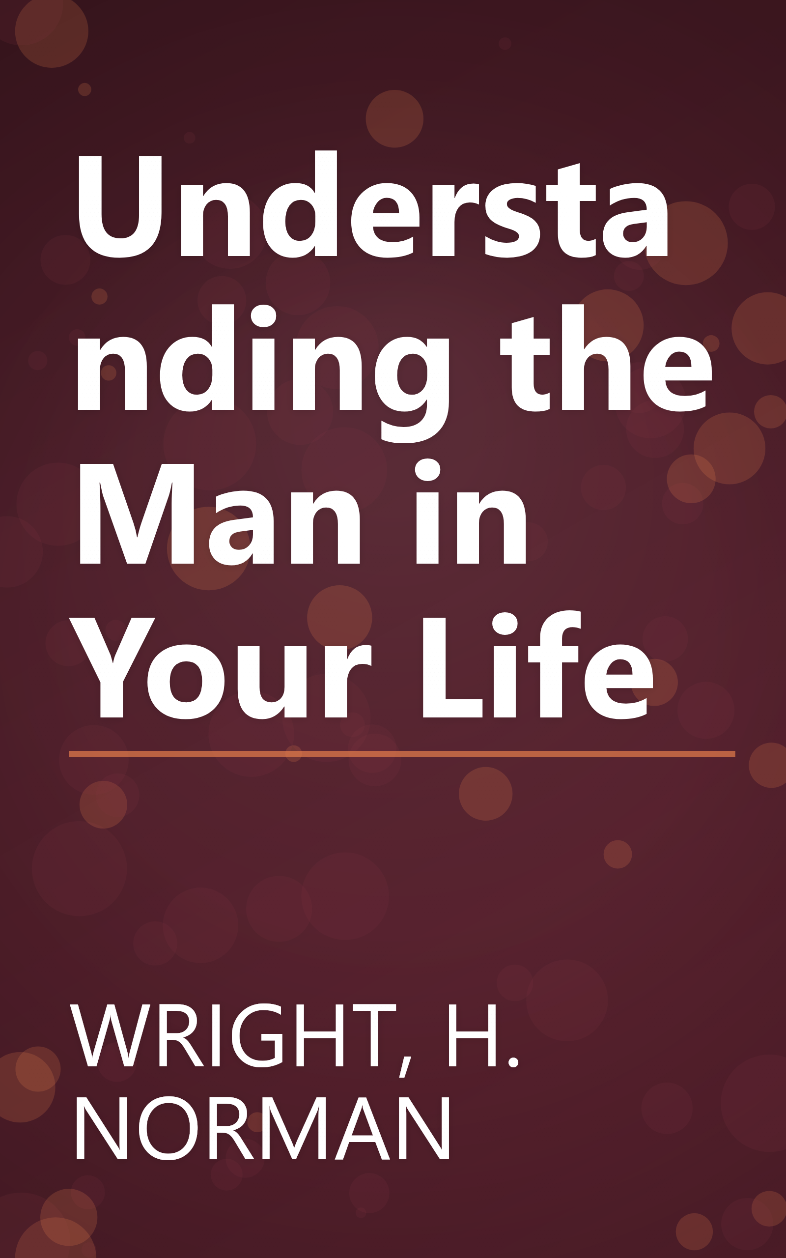 Understanding the Man in Your Life book cover