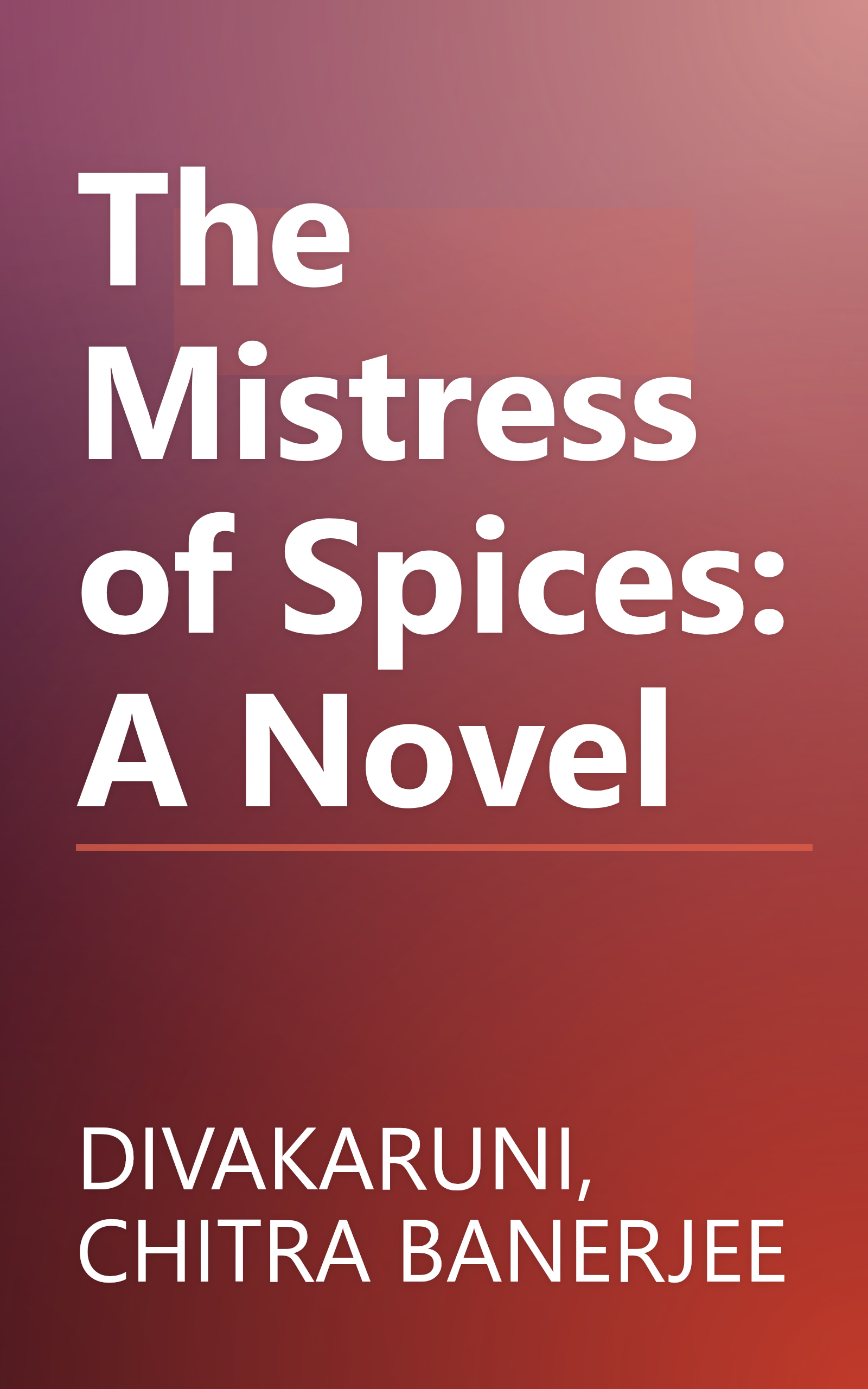 The Mistress of Spices: A Novel book cover