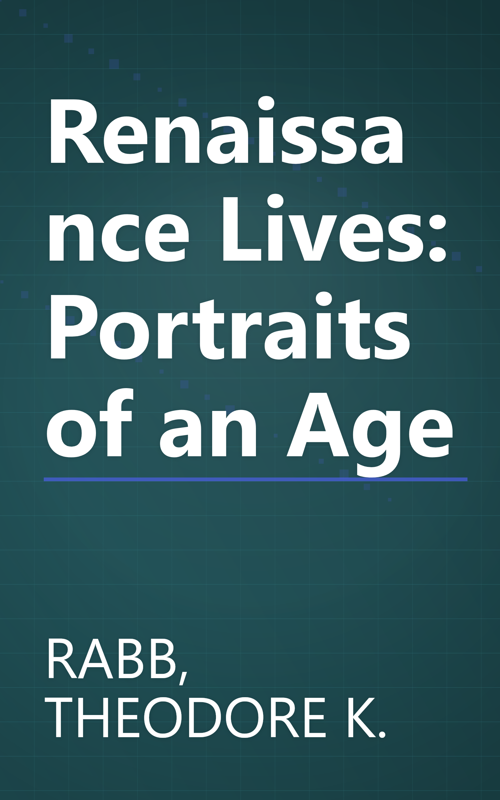 Renaissance Lives: Portraits of an Age book cover