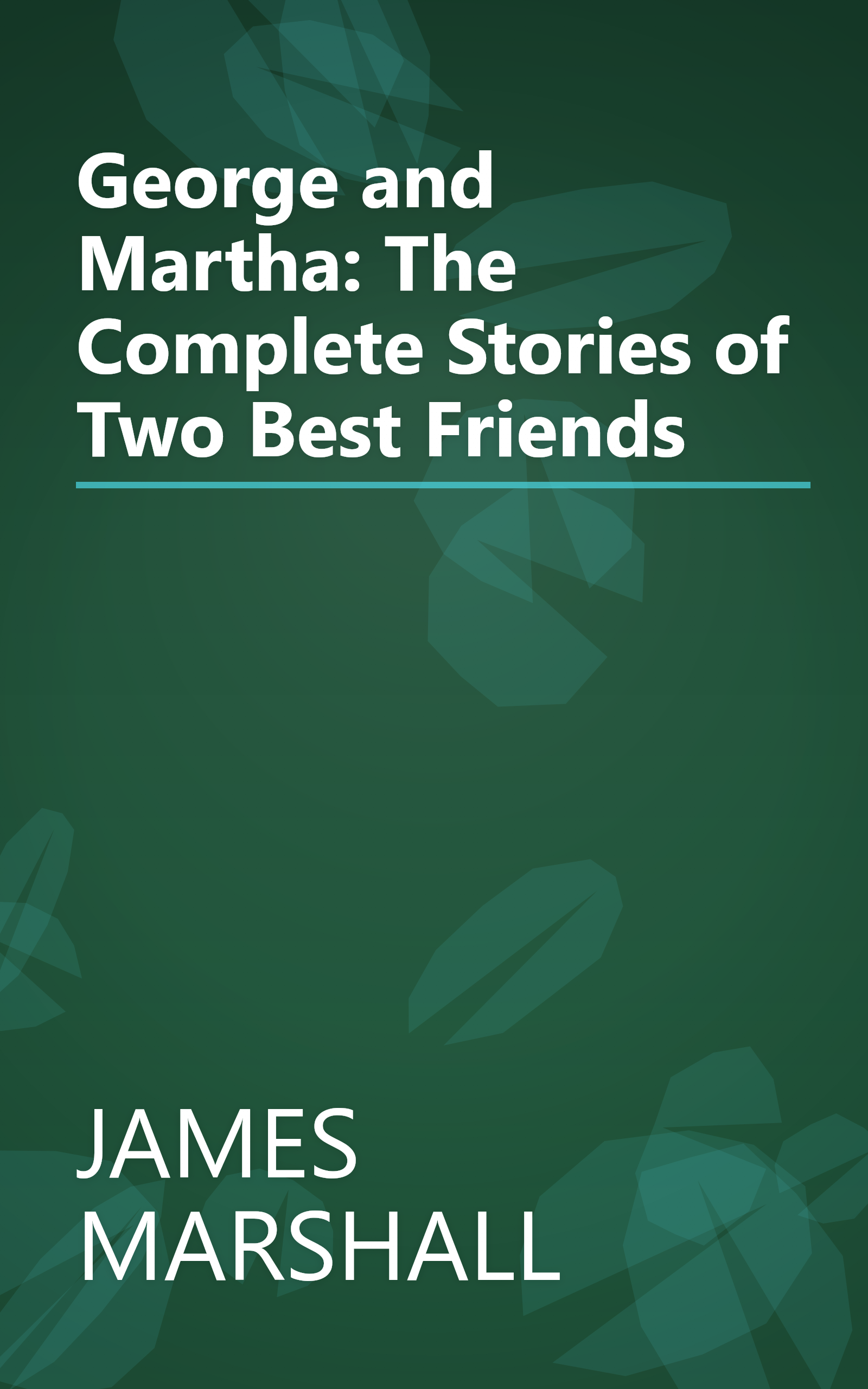 George and Martha: The Complete Stories of Two Best Friends book cover