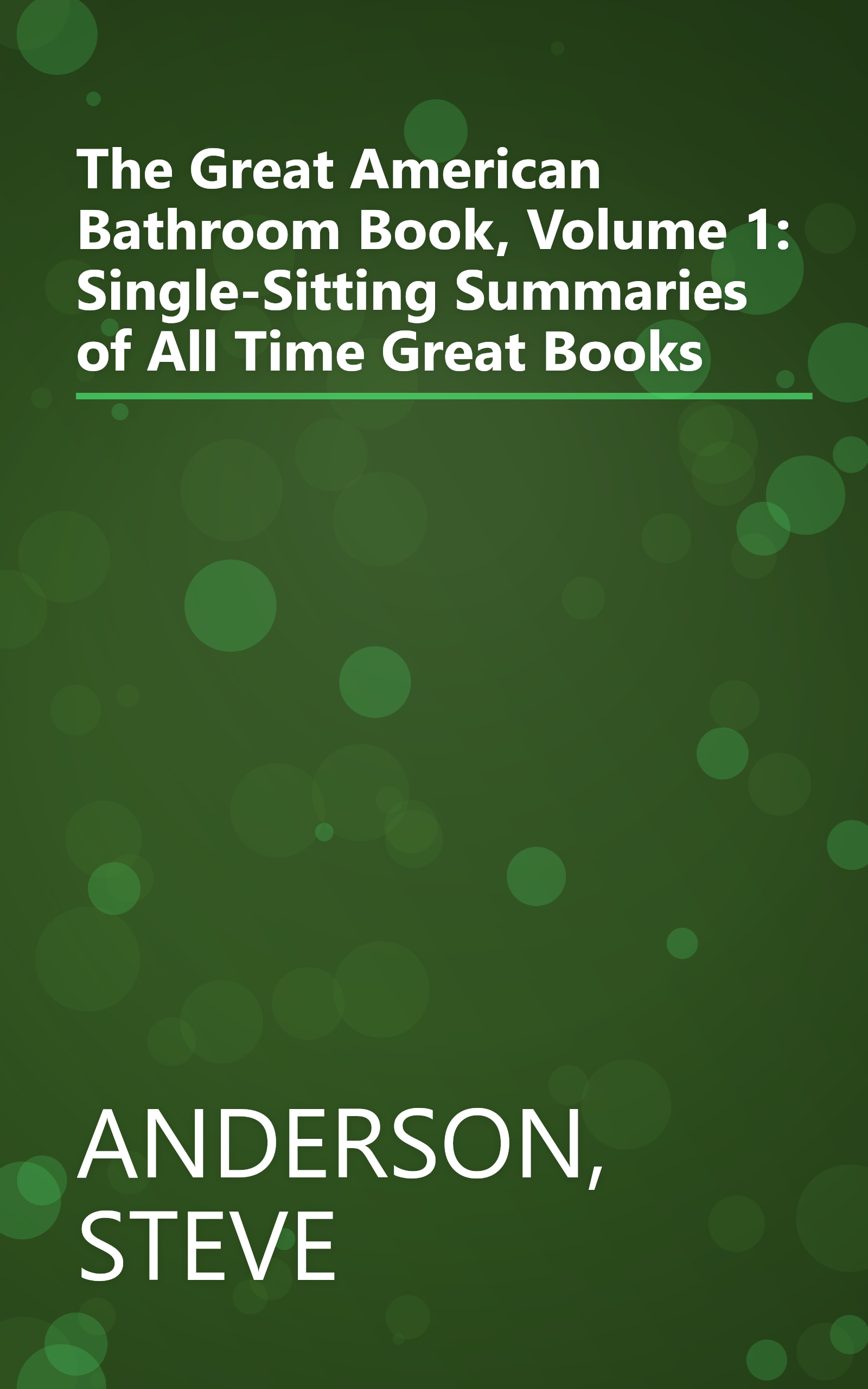 The Great American Bathroom Book, Volume 1: Single-Sitting Summaries of All Time Great Books book cover