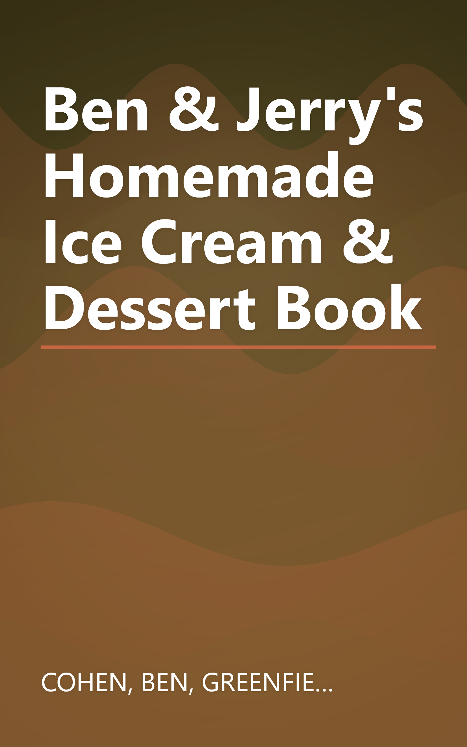 Ben & Jerry's Homemade Ice Cream & Dessert Book book cover