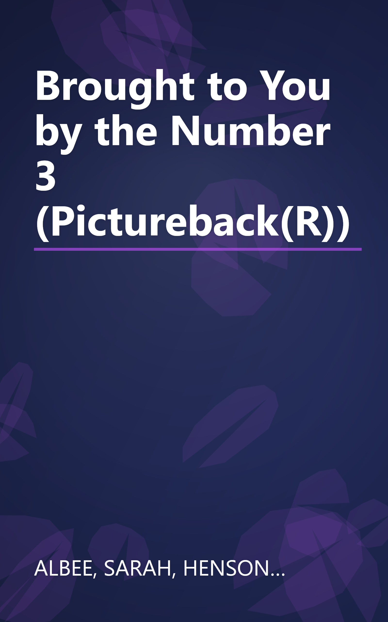 Brought to You by the Number 3 (Pictureback(R)) book cover