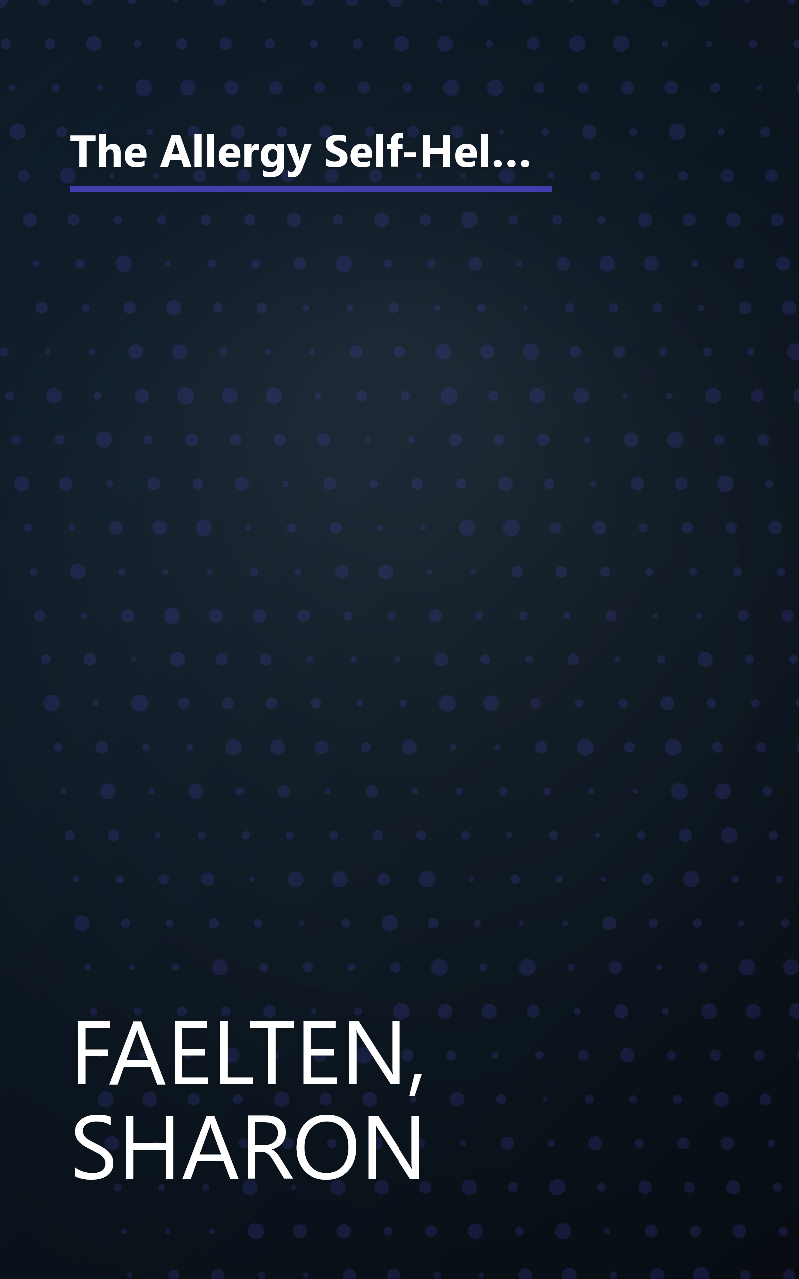 The Allergy Self-Help Book: A Step-By-Step Guide to Nondrug Relief of Asthma, Hay Fever, Headaches, Fatigue, Digestive Problems, and over 50 Other A book cover