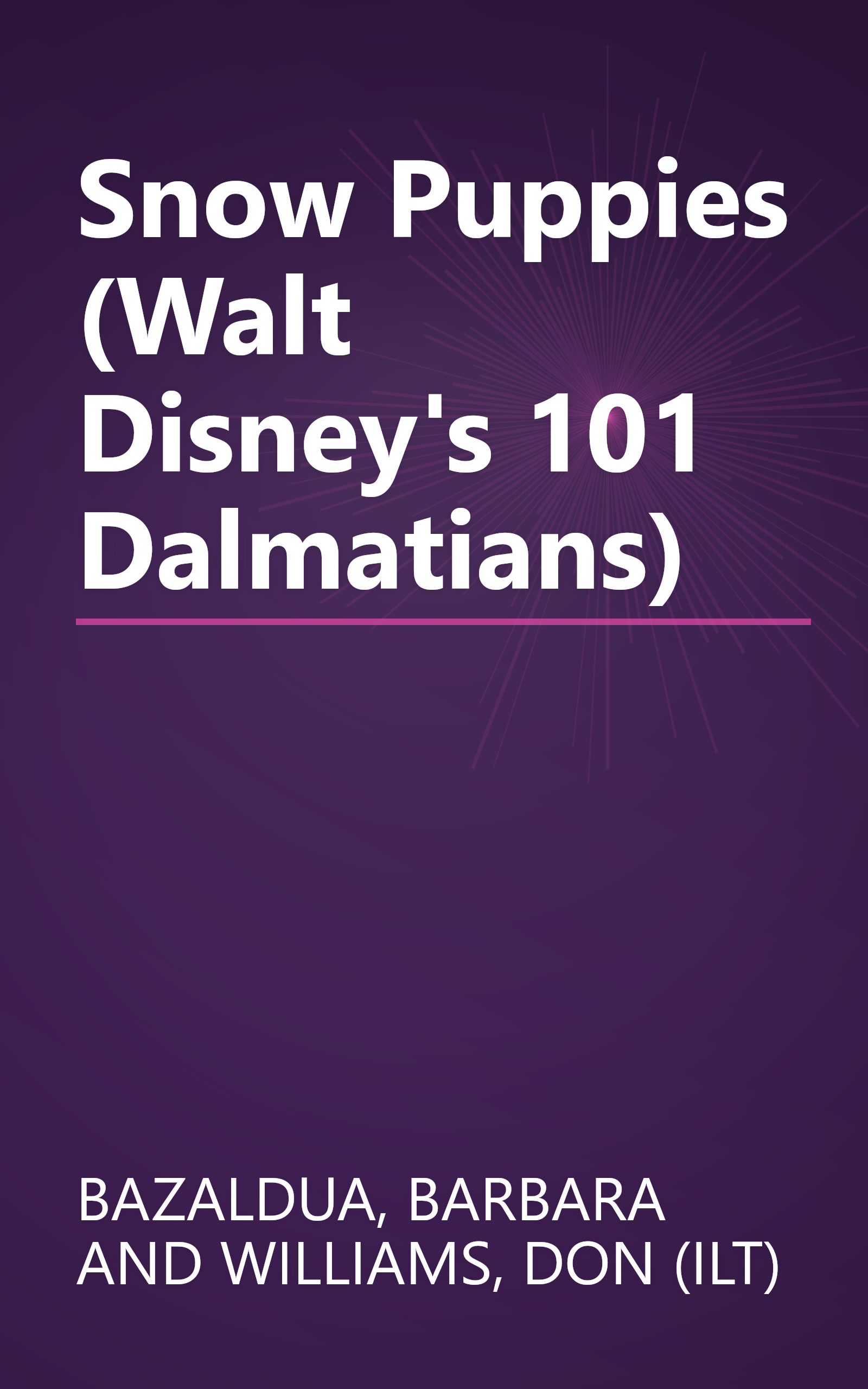 Snow Puppies (Walt Disney's 101 Dalmatians) book cover