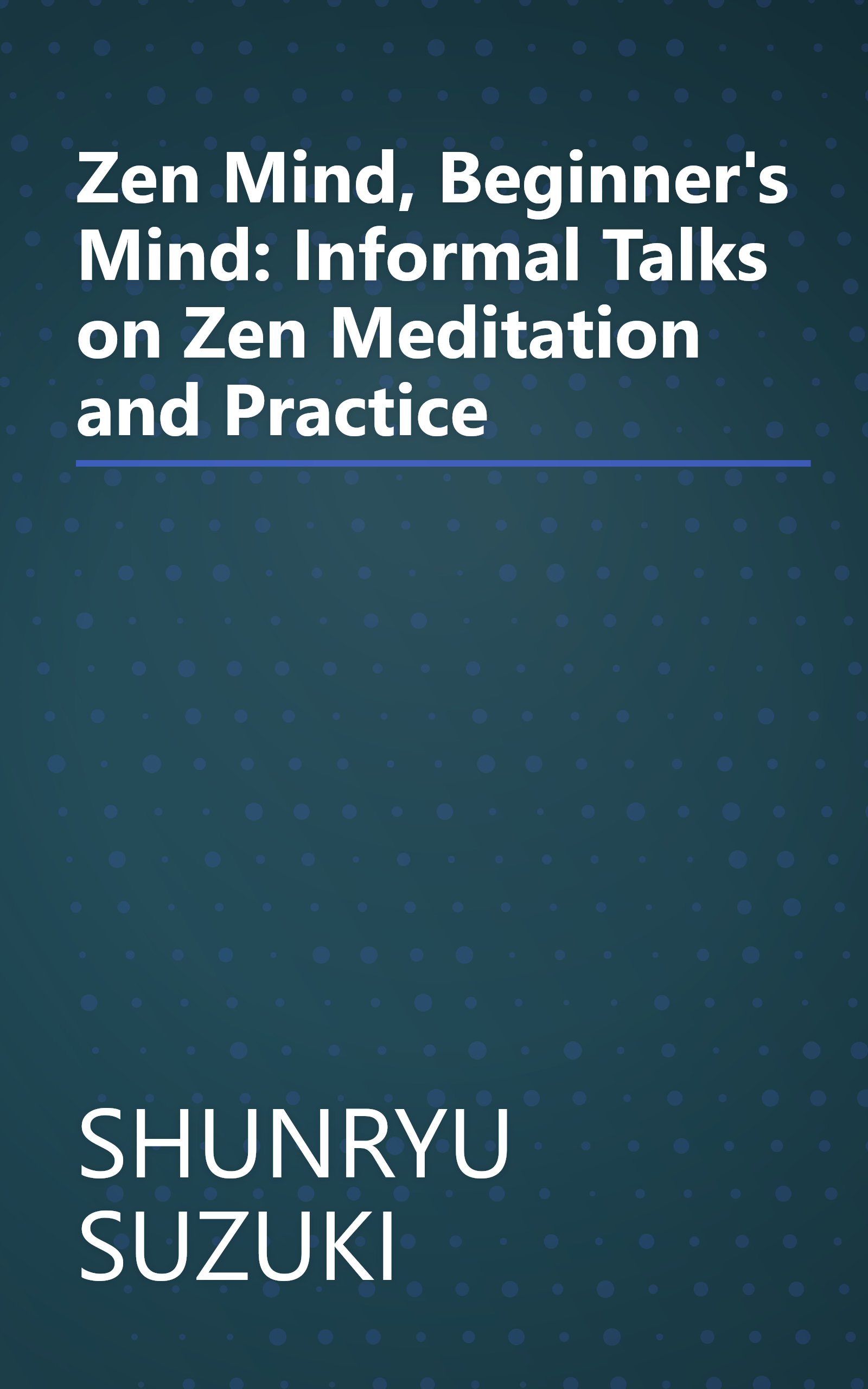 Zen Mind, Beginner's Mind: Informal Talks on Zen Meditation and Practice book cover