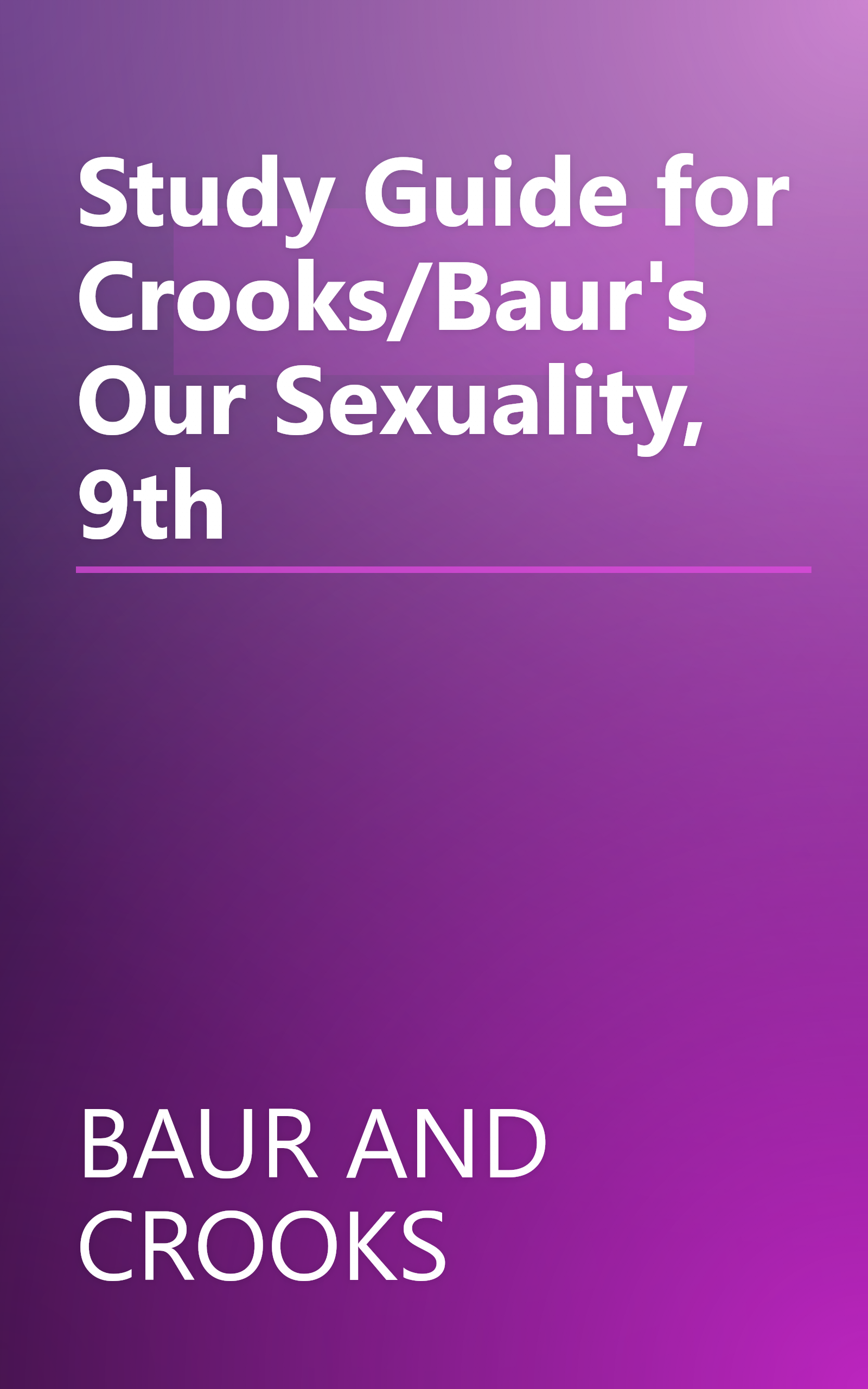 Study Guide for Crooks/Baur's Our Sexuality, 9th book cover