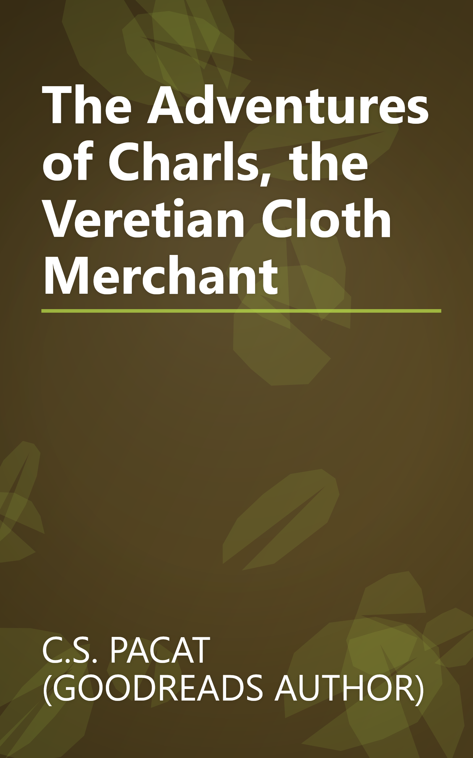 The Adventures of Charls, the Veretian Cloth Merchant book cover